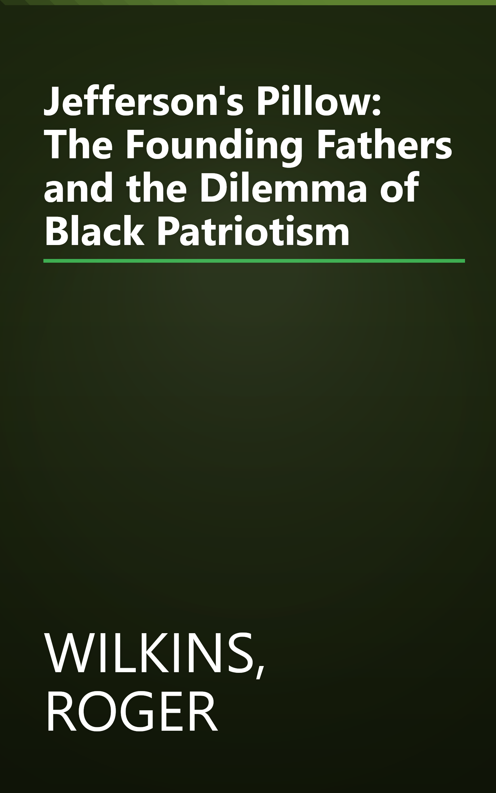 Jefferson's Pillow: The Founding Fathers and the Dilemma of Black Patriotism book cover