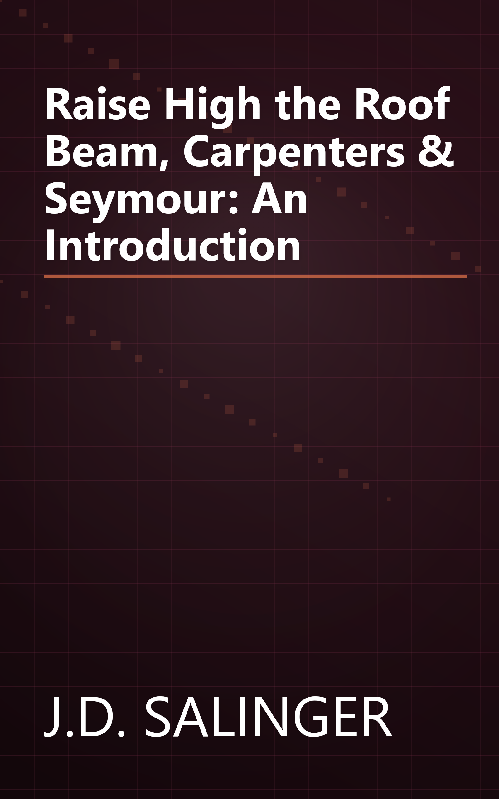 Raise High the Roof Beam, Carpenters & Seymour: An Introduction book cover