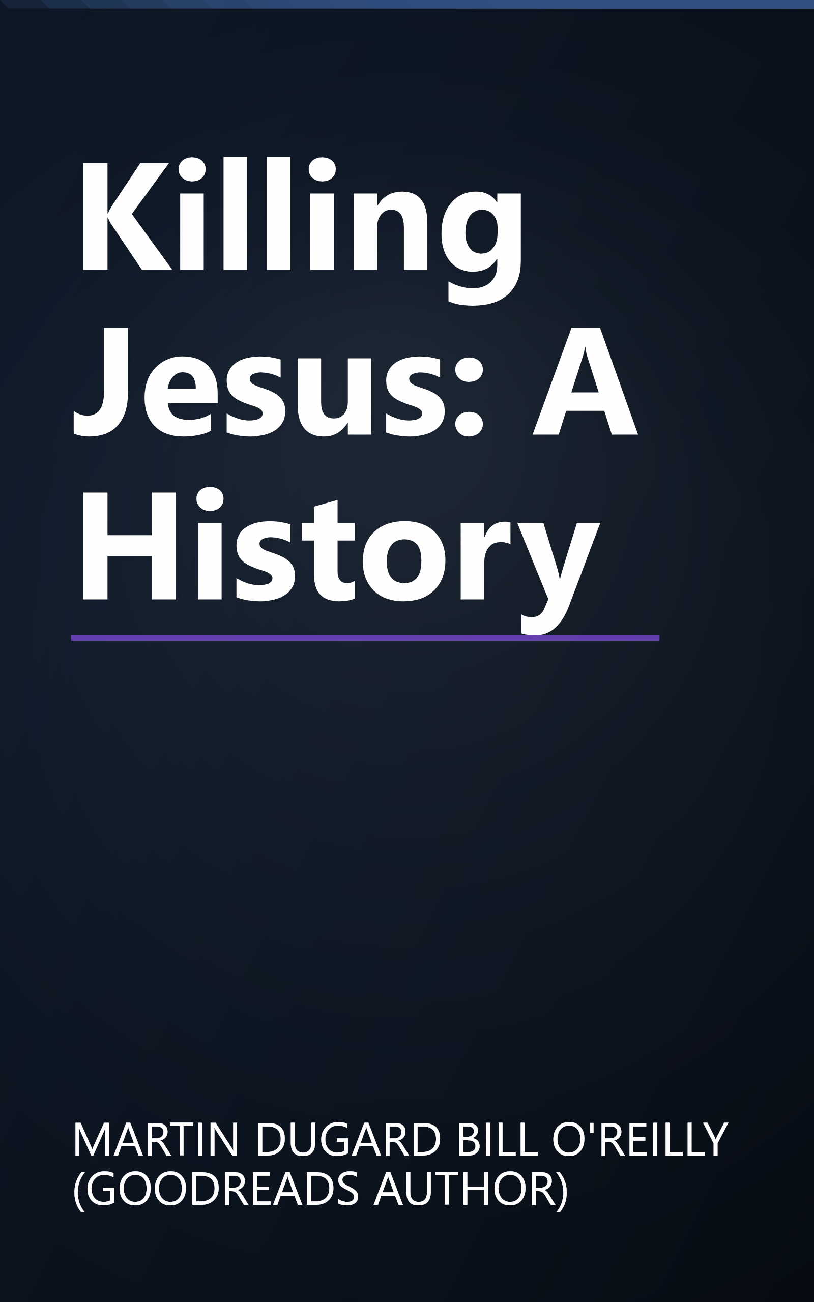 Killing Jesus: A History book cover