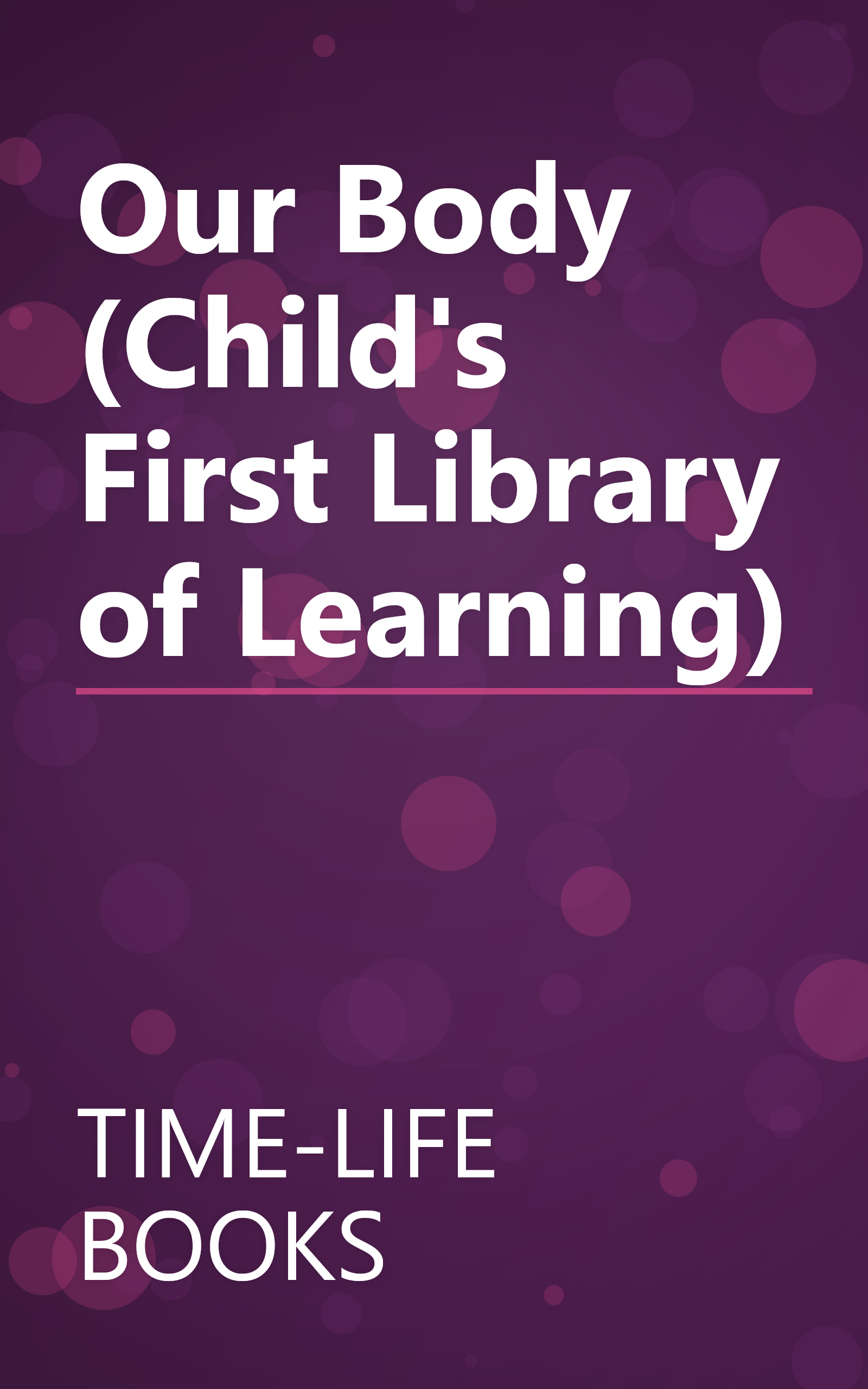 Our Body (Child's First Library of Learning) book cover