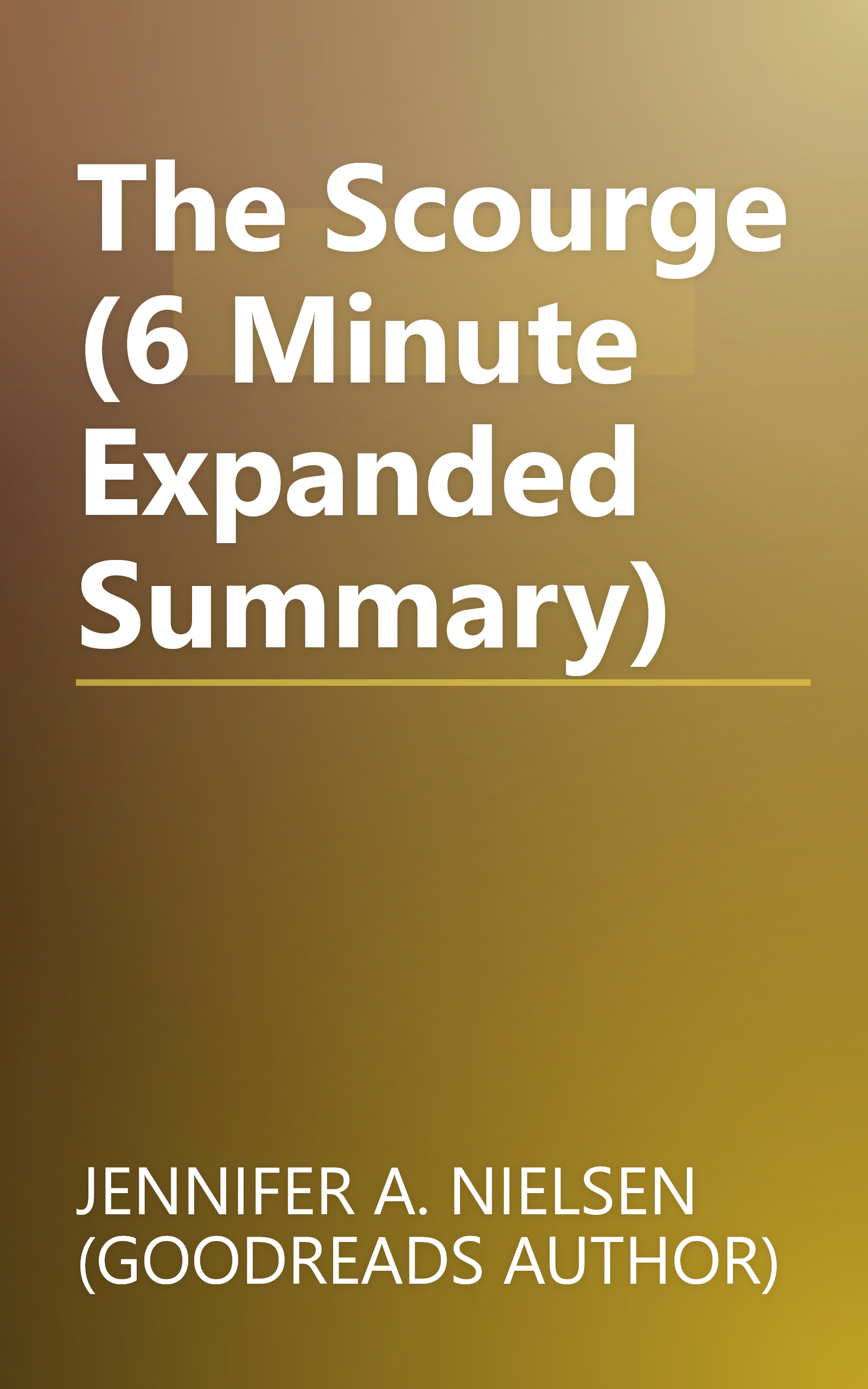 The Scourge (6 Minute   Expanded Summary) book cover