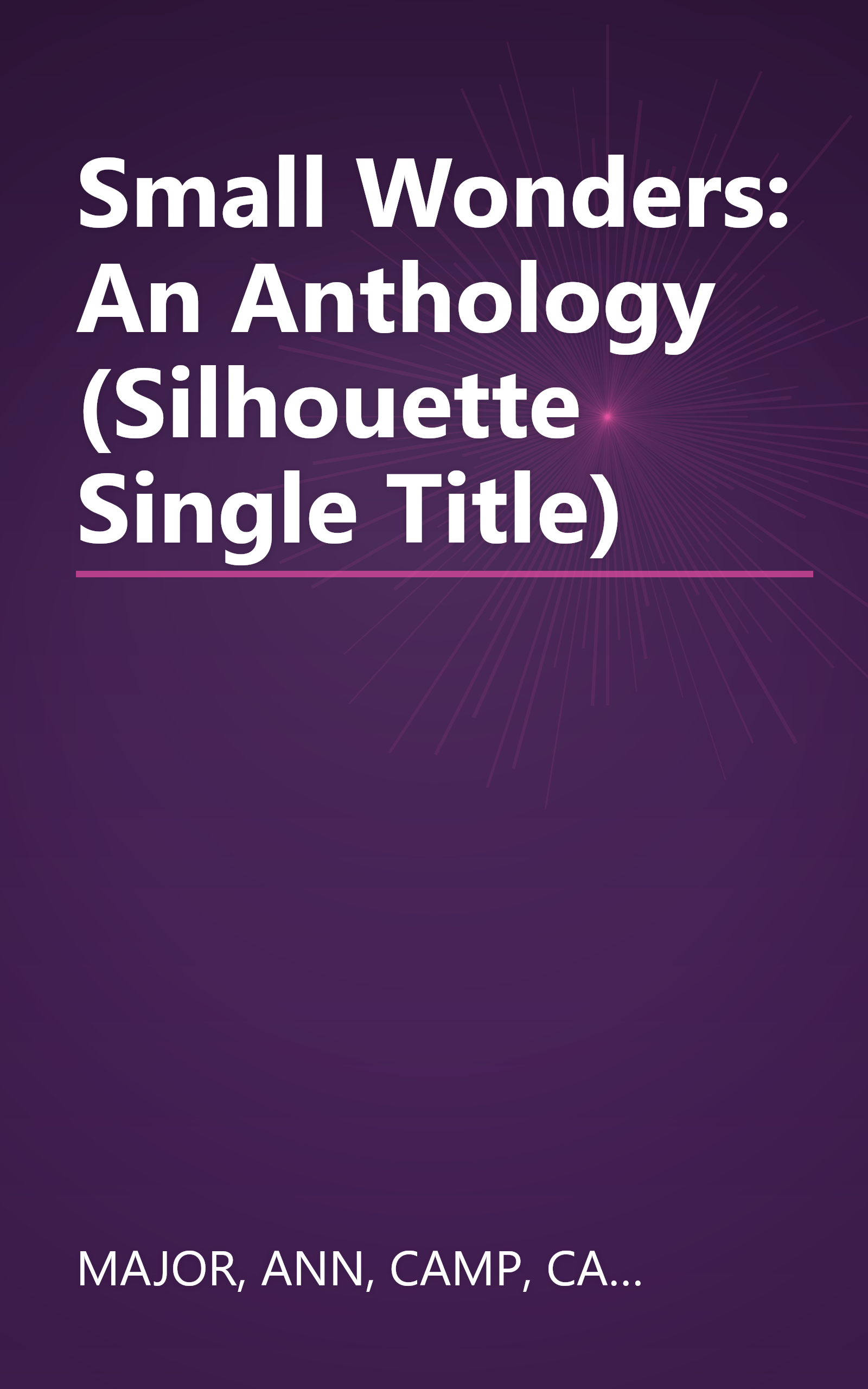 Small Wonders: An Anthology (Silhouette Single Title) book cover