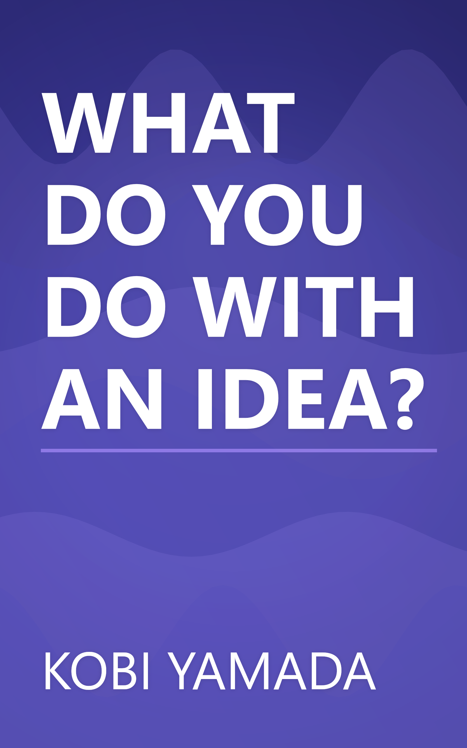 WHAT DO YOU DO WITH AN IDEA? book cover