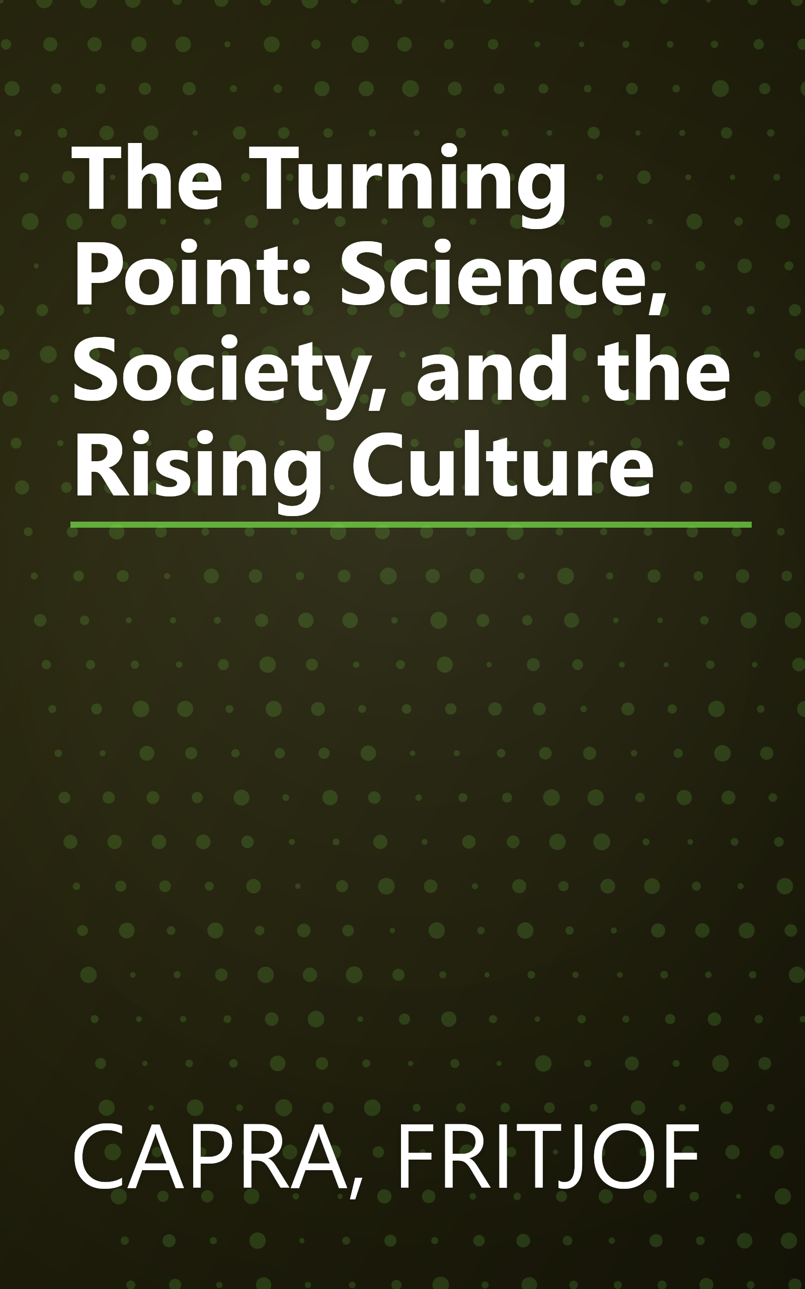 The Turning Point: Science, Society, and the Rising Culture book cover