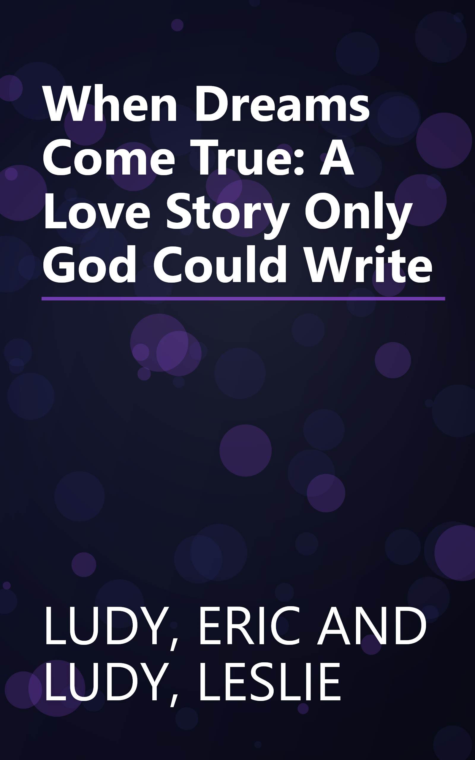 When Dreams Come True: A Love Story Only God Could Write book cover