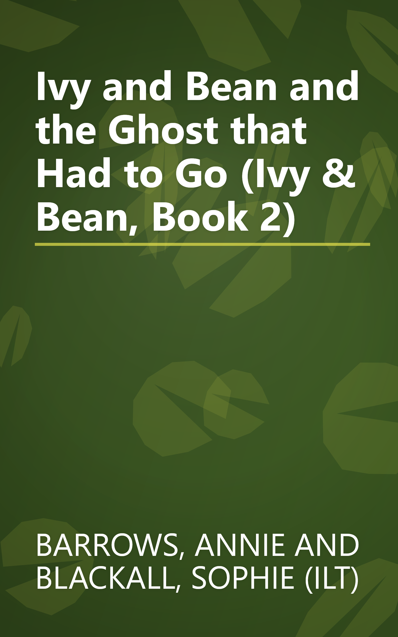 Ivy and Bean and the Ghost that Had to Go (Ivy & Bean, Book 2) book cover