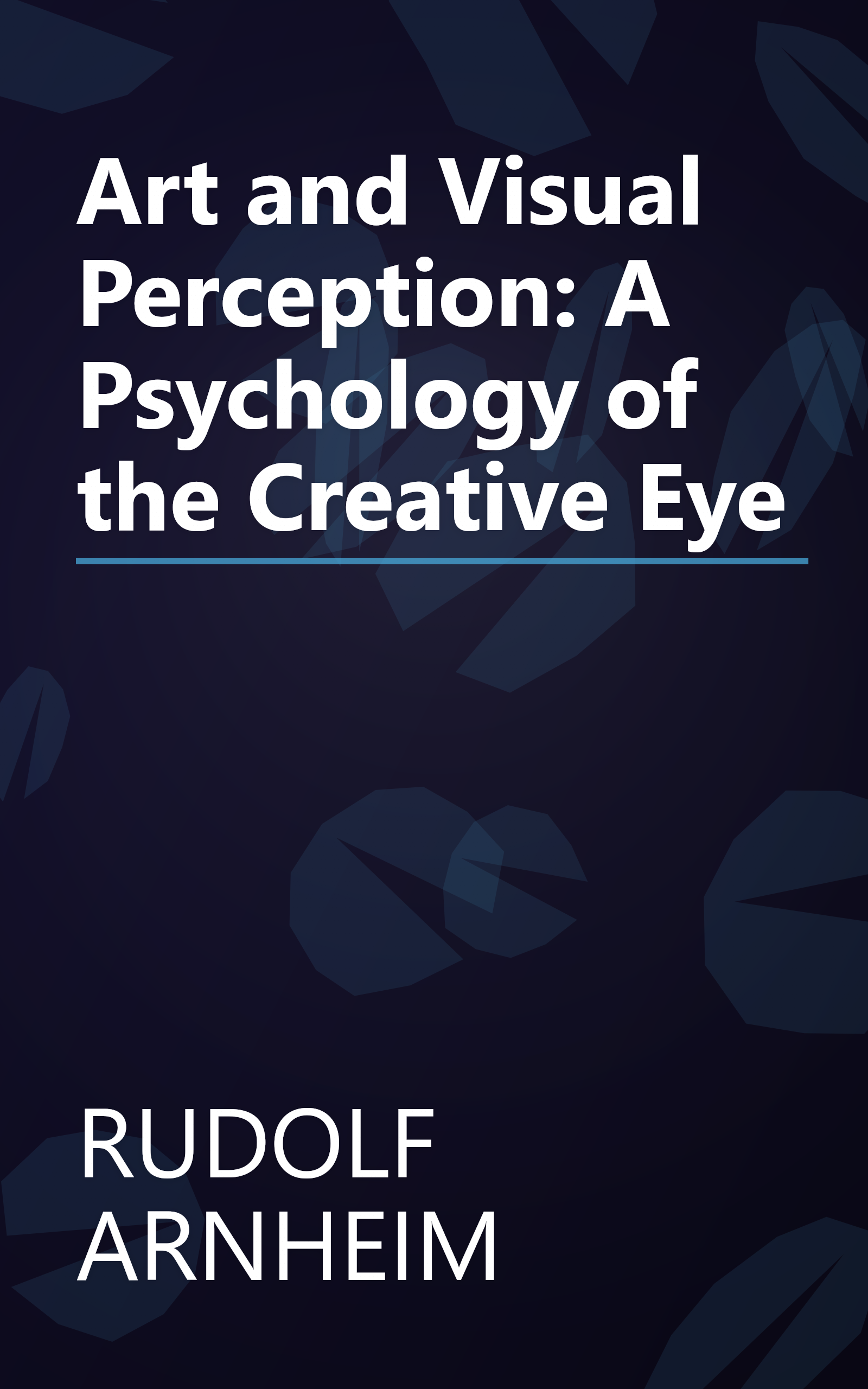 Art and Visual Perception: A Psychology of the Creative Eye book cover