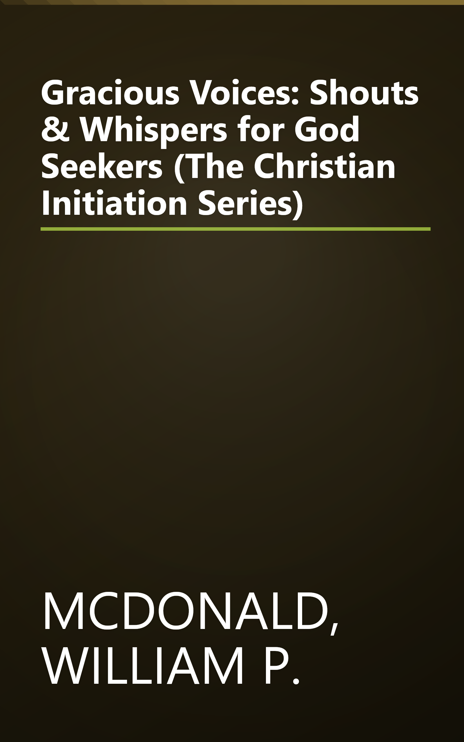Gracious Voices: Shouts & Whispers for God Seekers (The Christian Initiation Series) book cover
