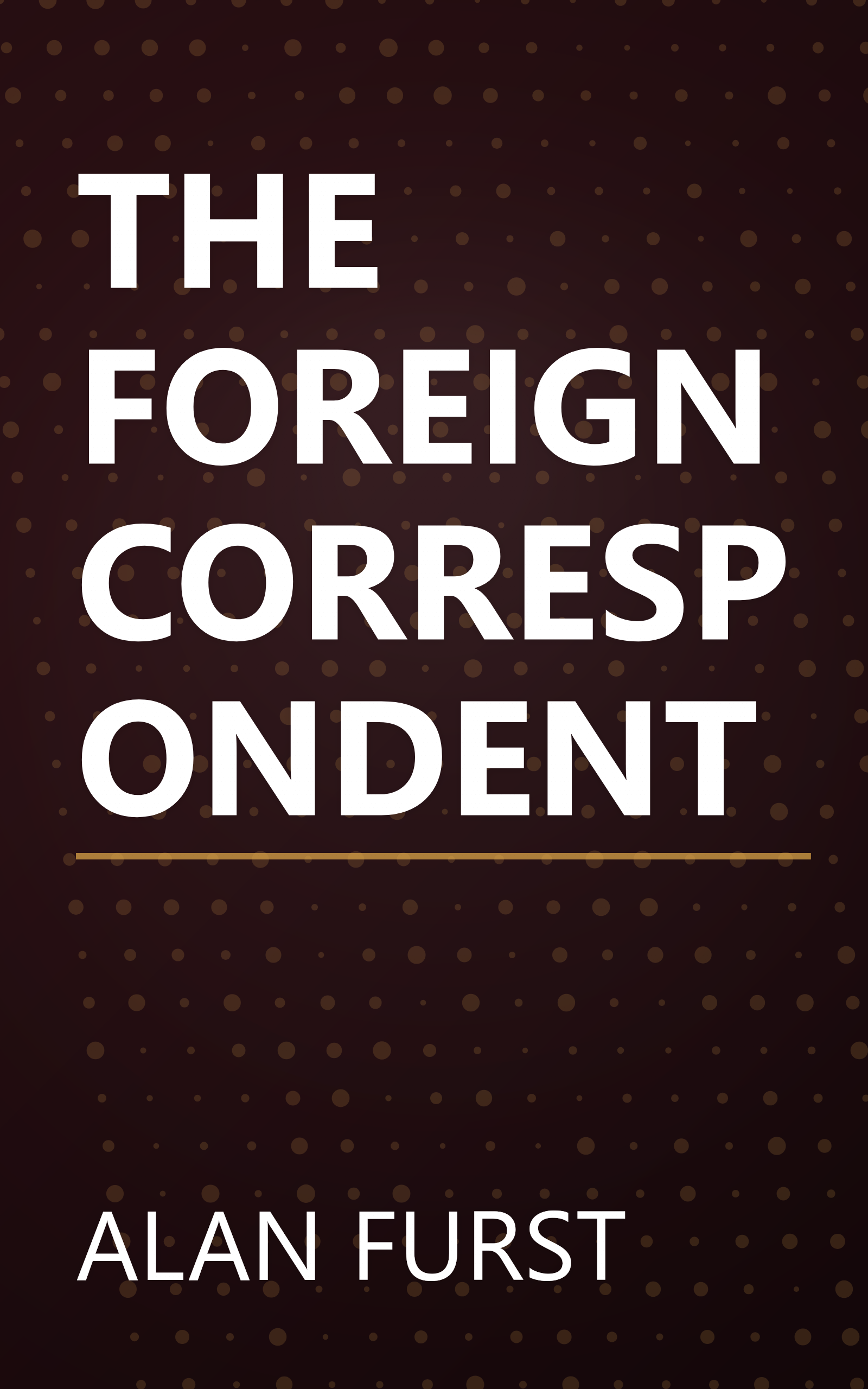THE FOREIGN CORRESPONDENT book cover
