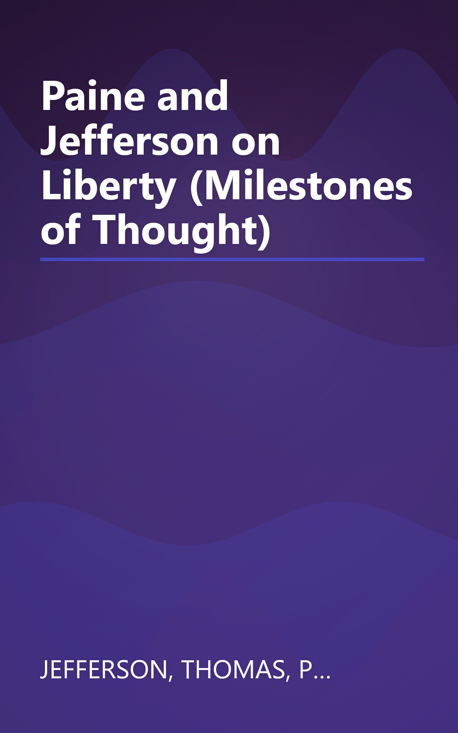 Paine and Jefferson on Liberty (Milestones of Thought) book cover