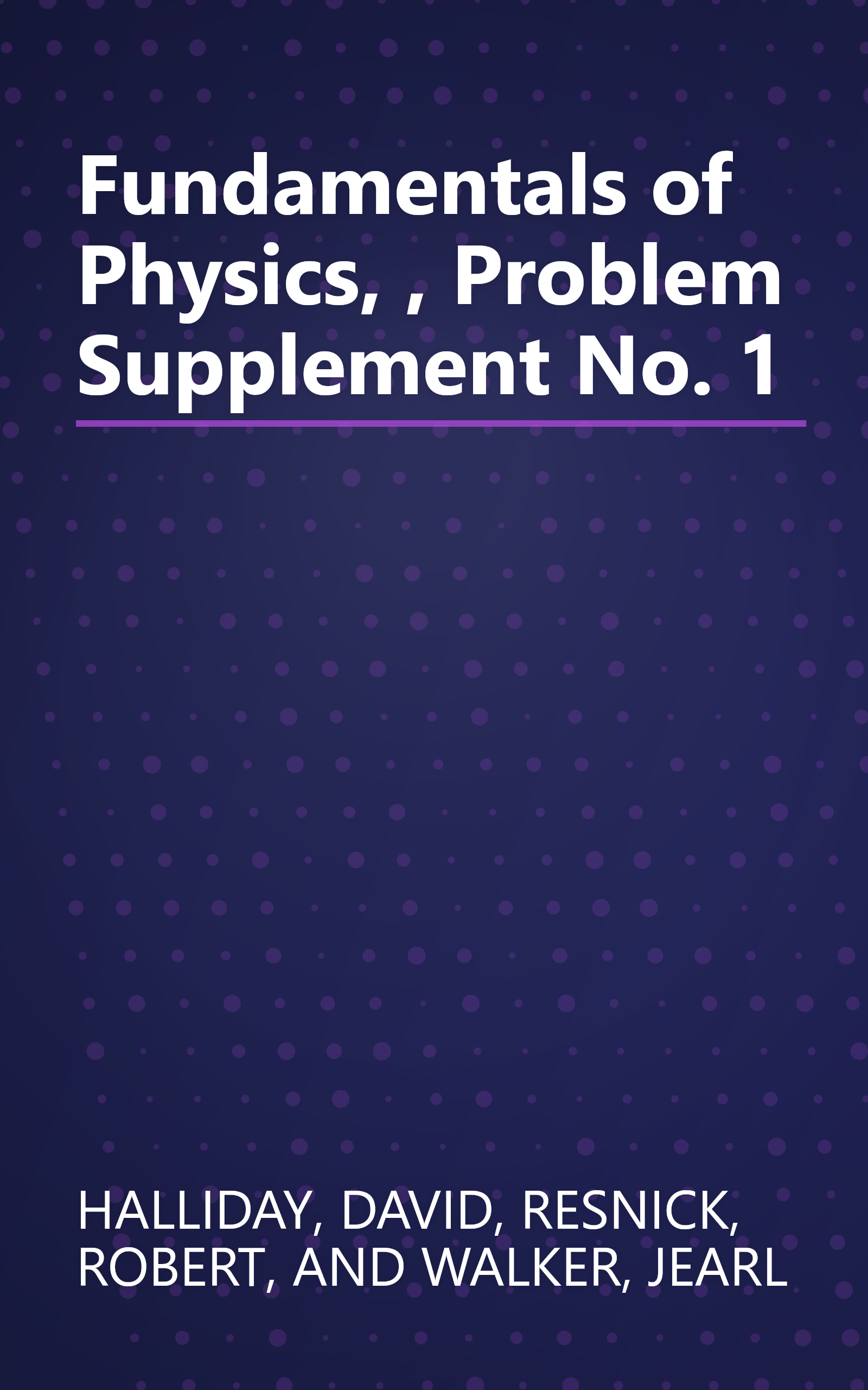 Fundamentals of Physics, , Problem Supplement No. 1 book cover