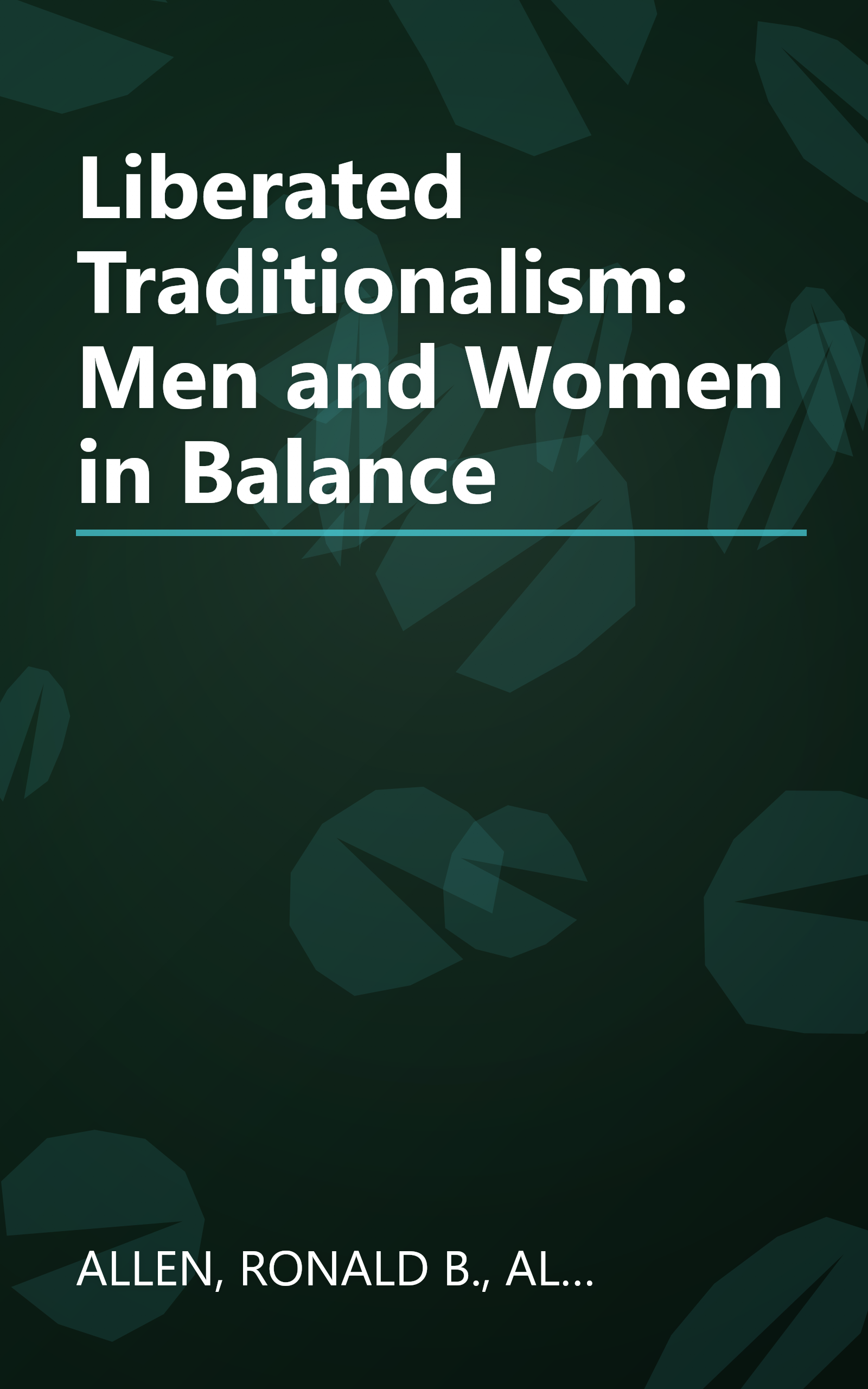 Liberated Traditionalism: Men and Women in Balance book cover