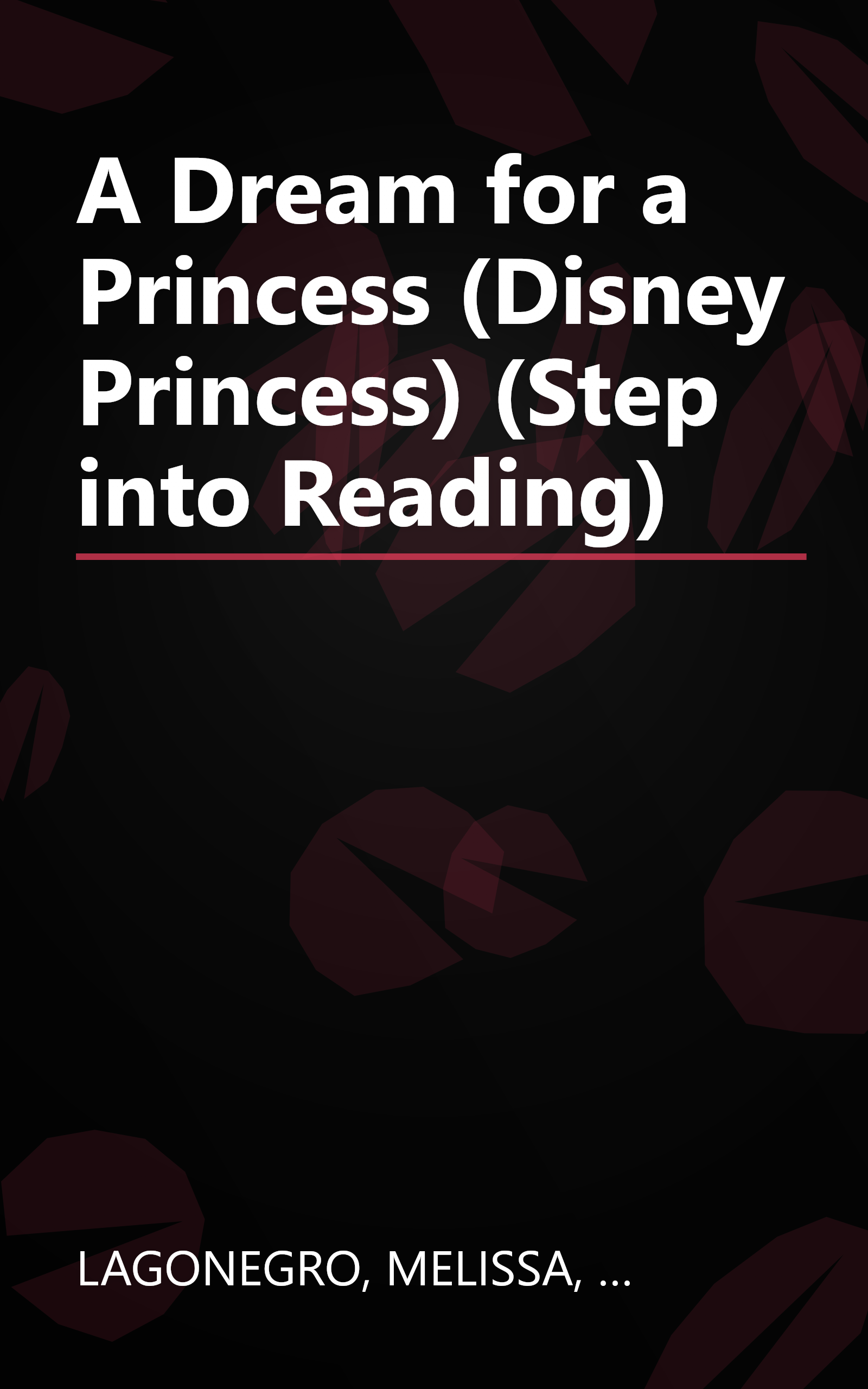 A Dream for a Princess (Disney Princess) (Step into Reading) book cover