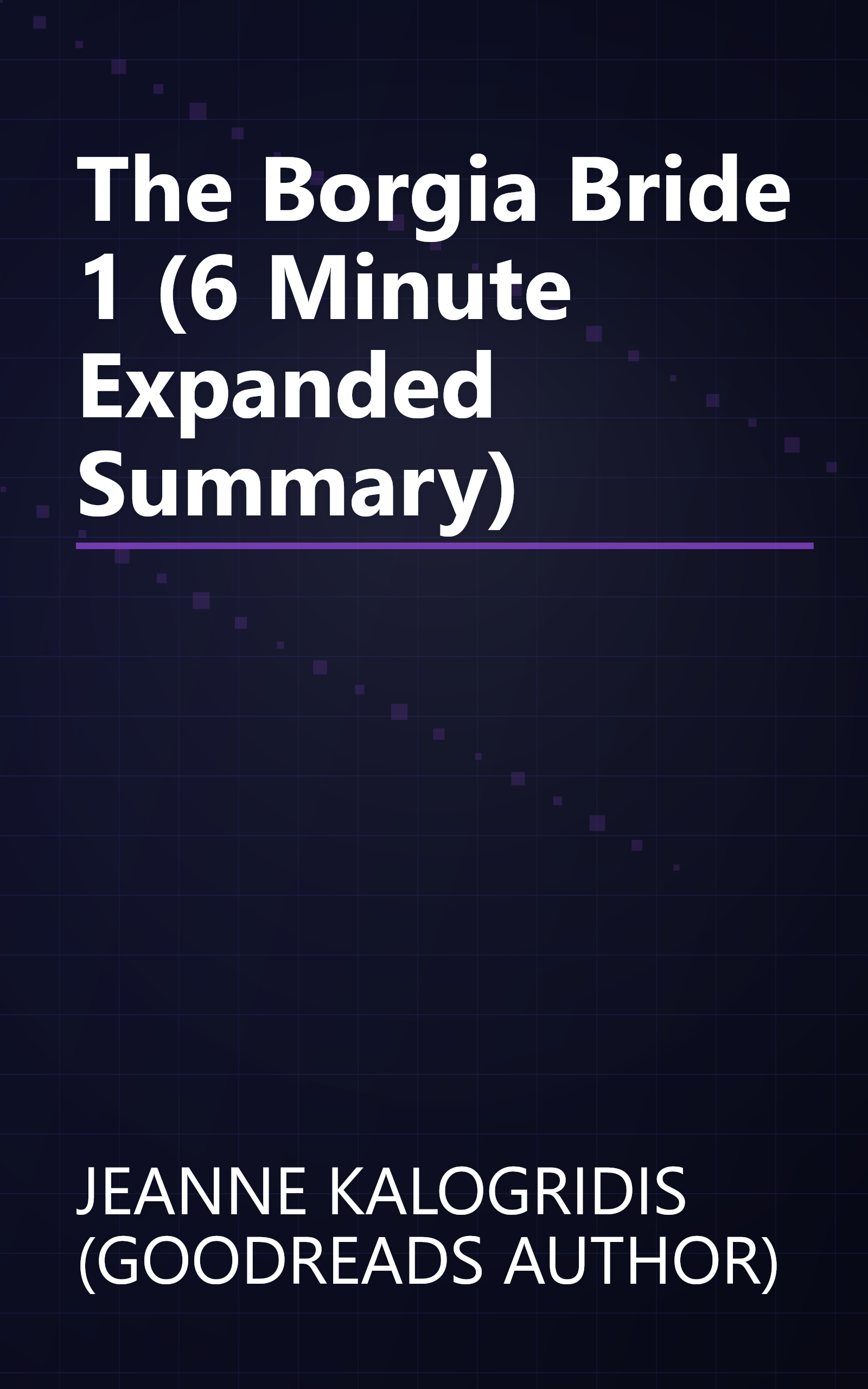 The Borgia Bride 1 (6 Minute   Expanded Summary) book cover