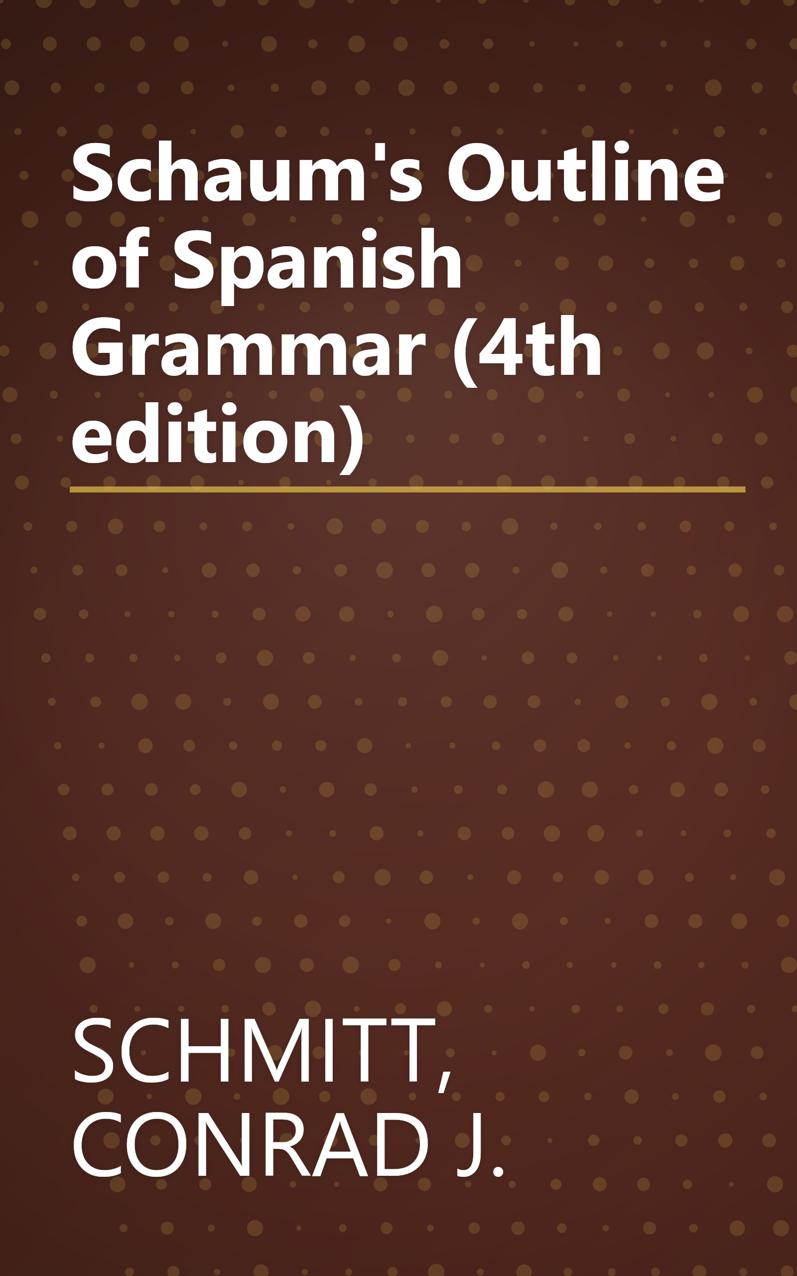 Schaum's Outline of Spanish Grammar (4th edition) book cover