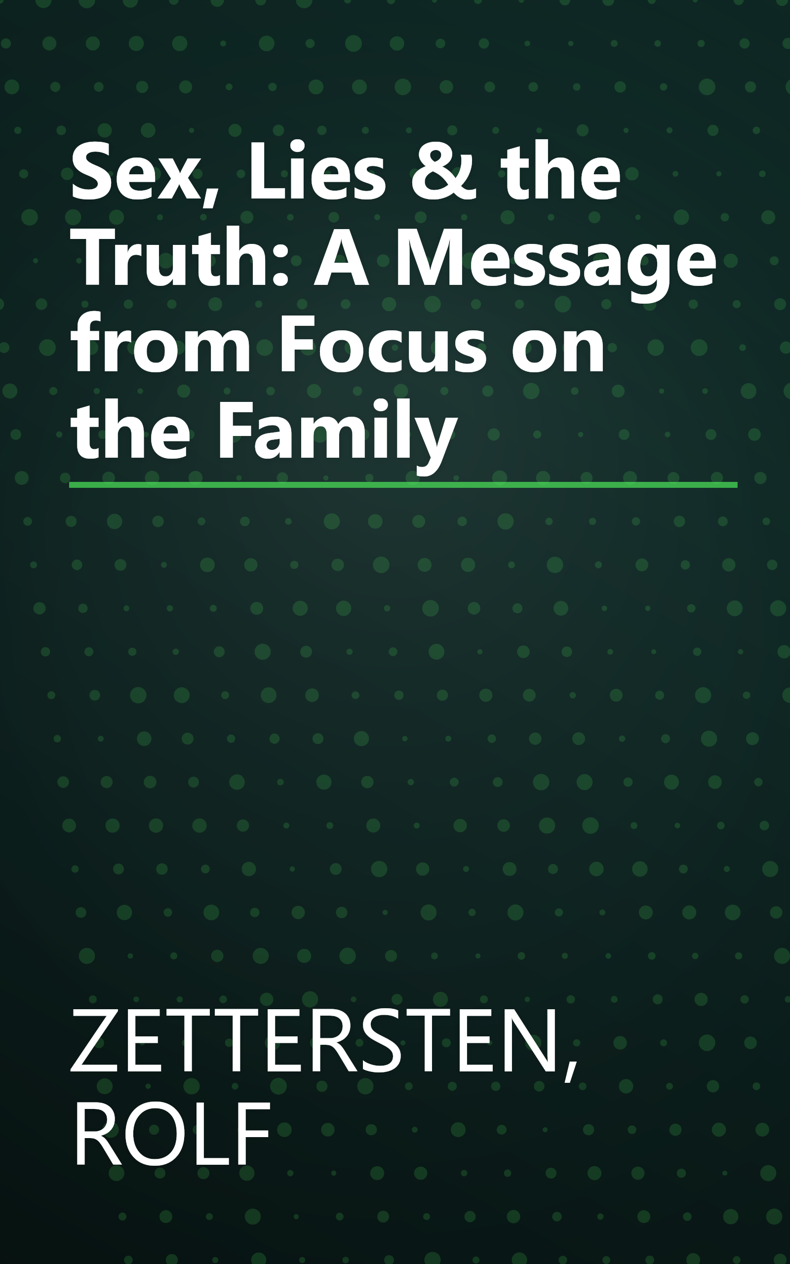 Sex, Lies & the Truth: A Message from Focus on the Family book cover