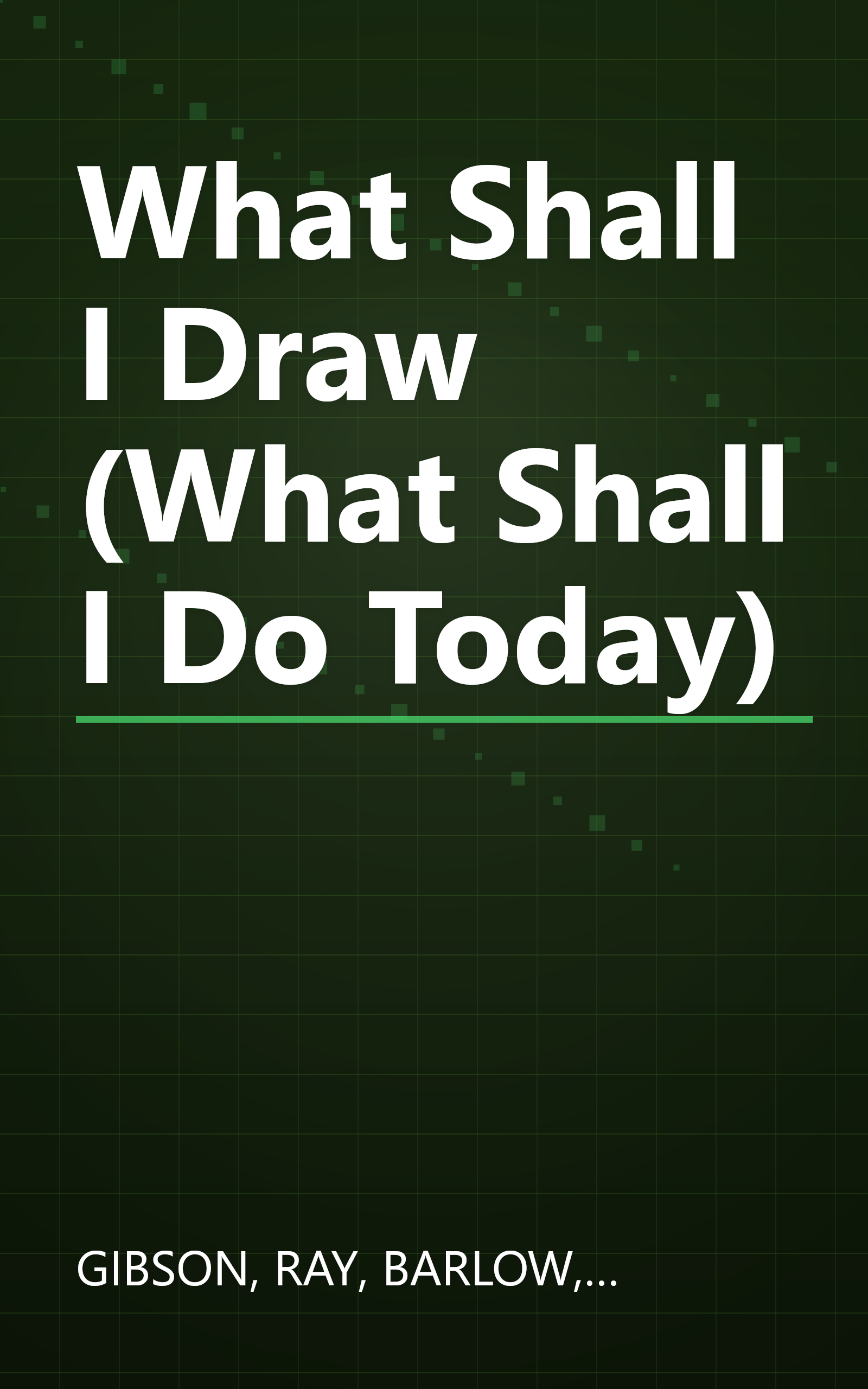 What Shall I Draw (What Shall I Do Today) book cover