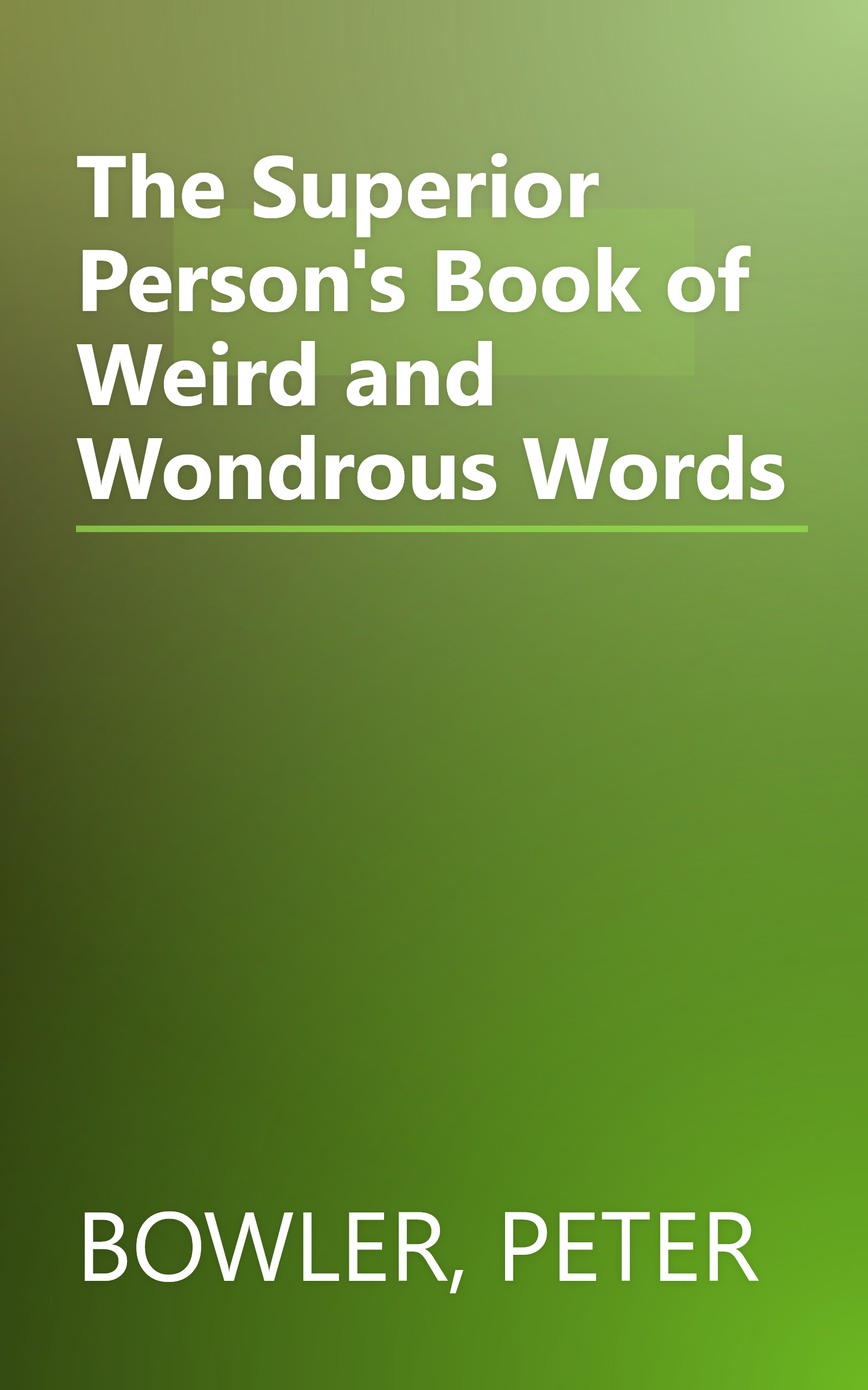 The Superior Person's Book of Weird and Wondrous Words book cover