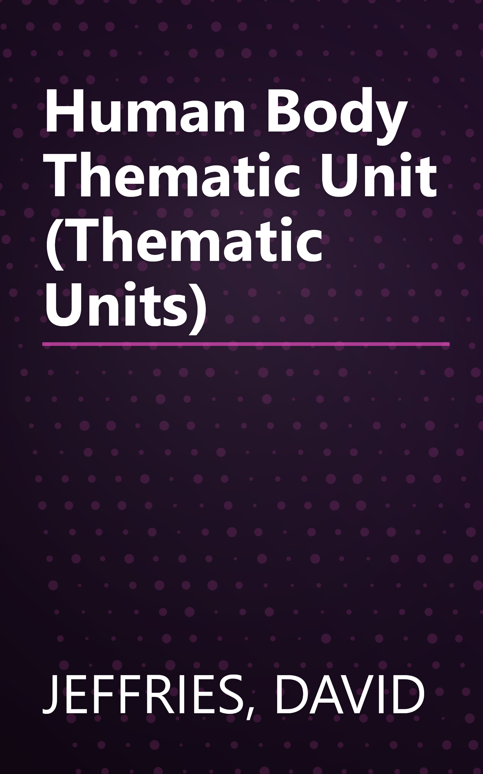 Human Body Thematic Unit (Thematic Units) book cover