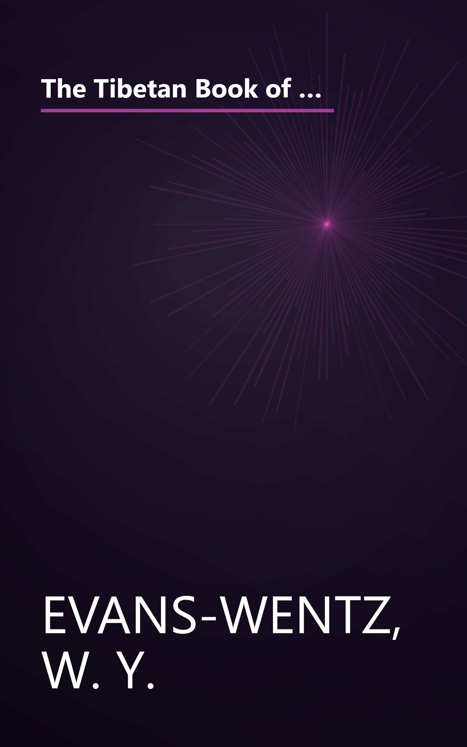 The Tibetan Book of the Dead: Or, The After-Death Experiences on the Bardo Plane, according to Lama Kazi Dawa-Samdup's English Rendering book cover