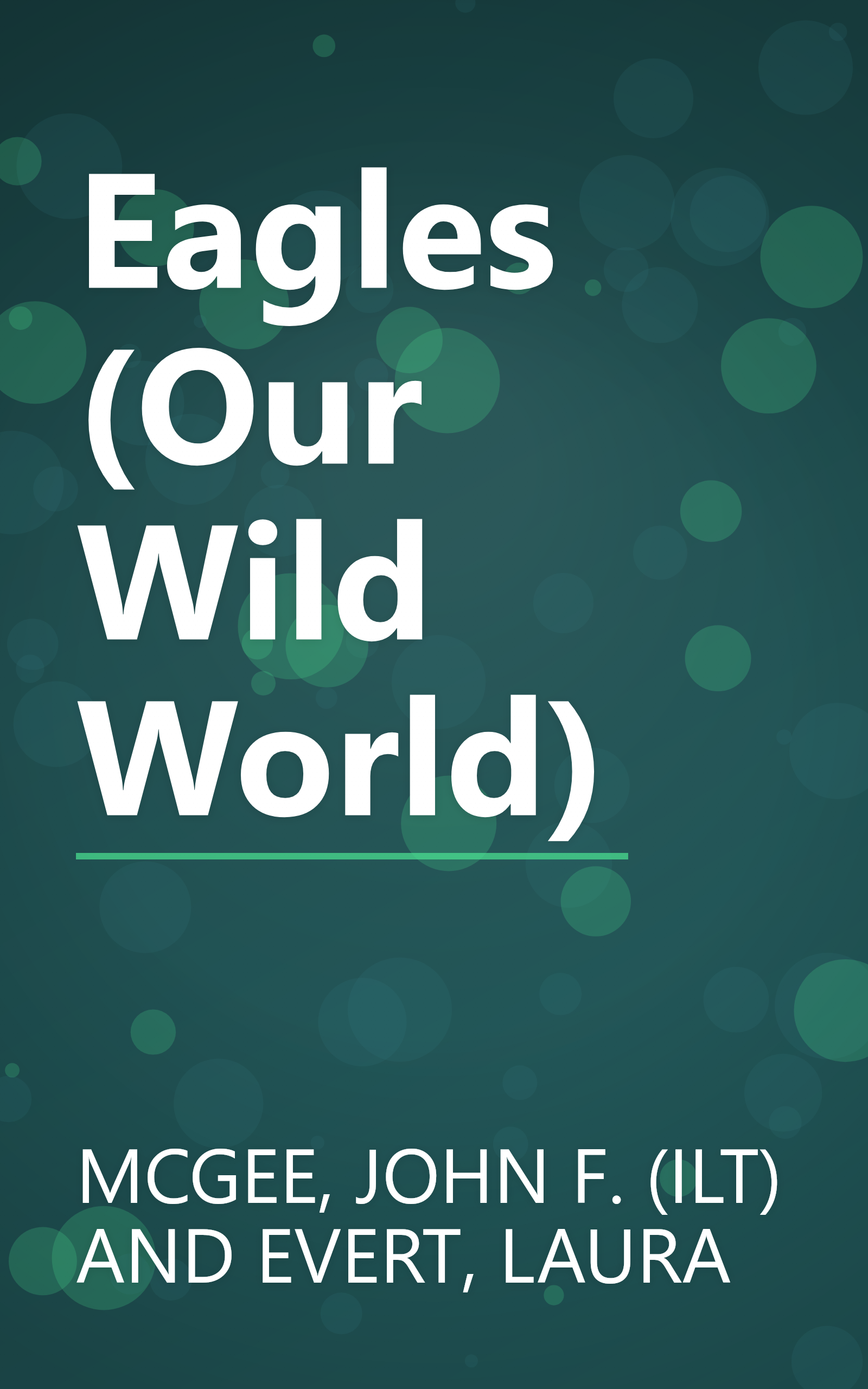 Eagles (Our Wild World) book cover