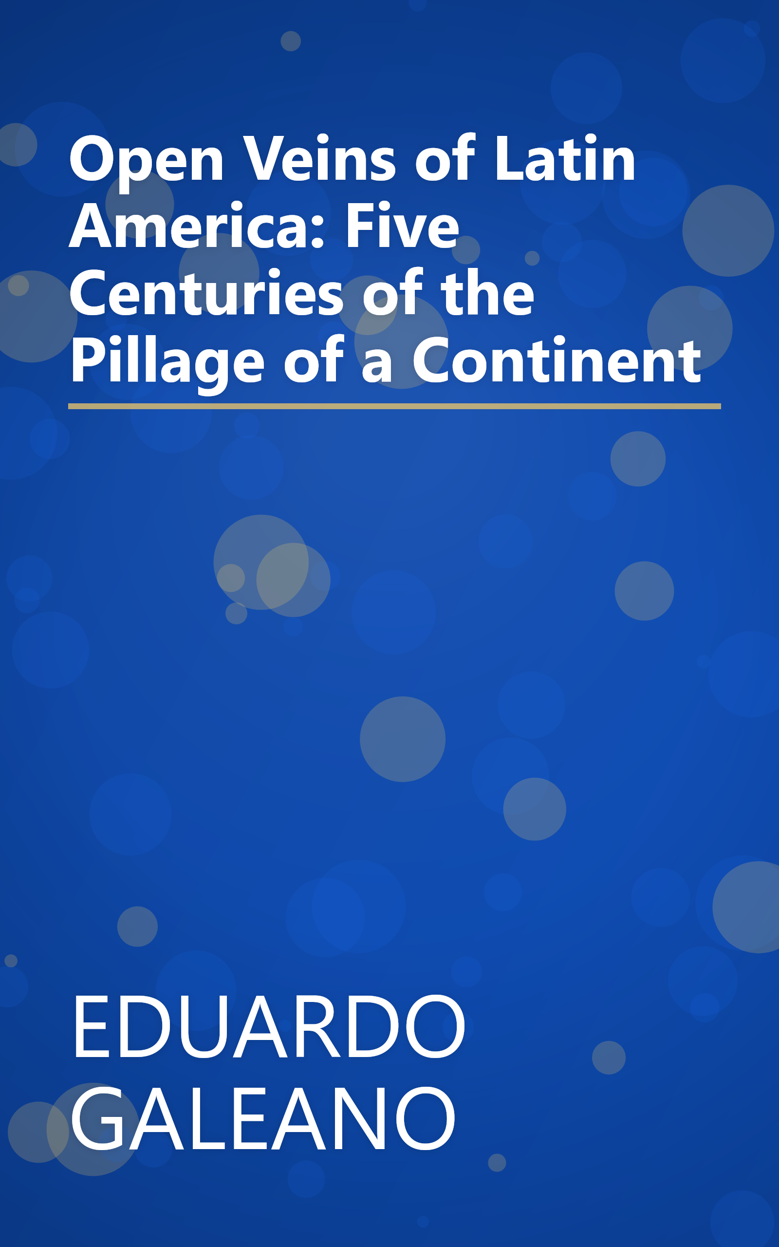 Open Veins of Latin America: Five Centuries of the Pillage of a Continent book cover