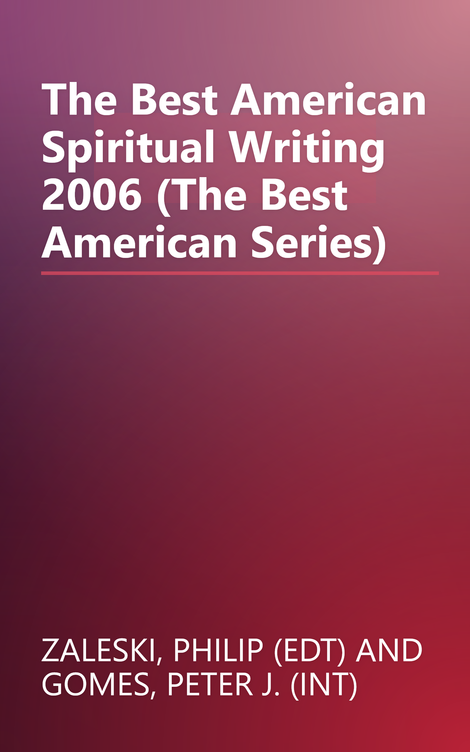 The Best American Spiritual Writing 2006 (The Best American Series) book cover