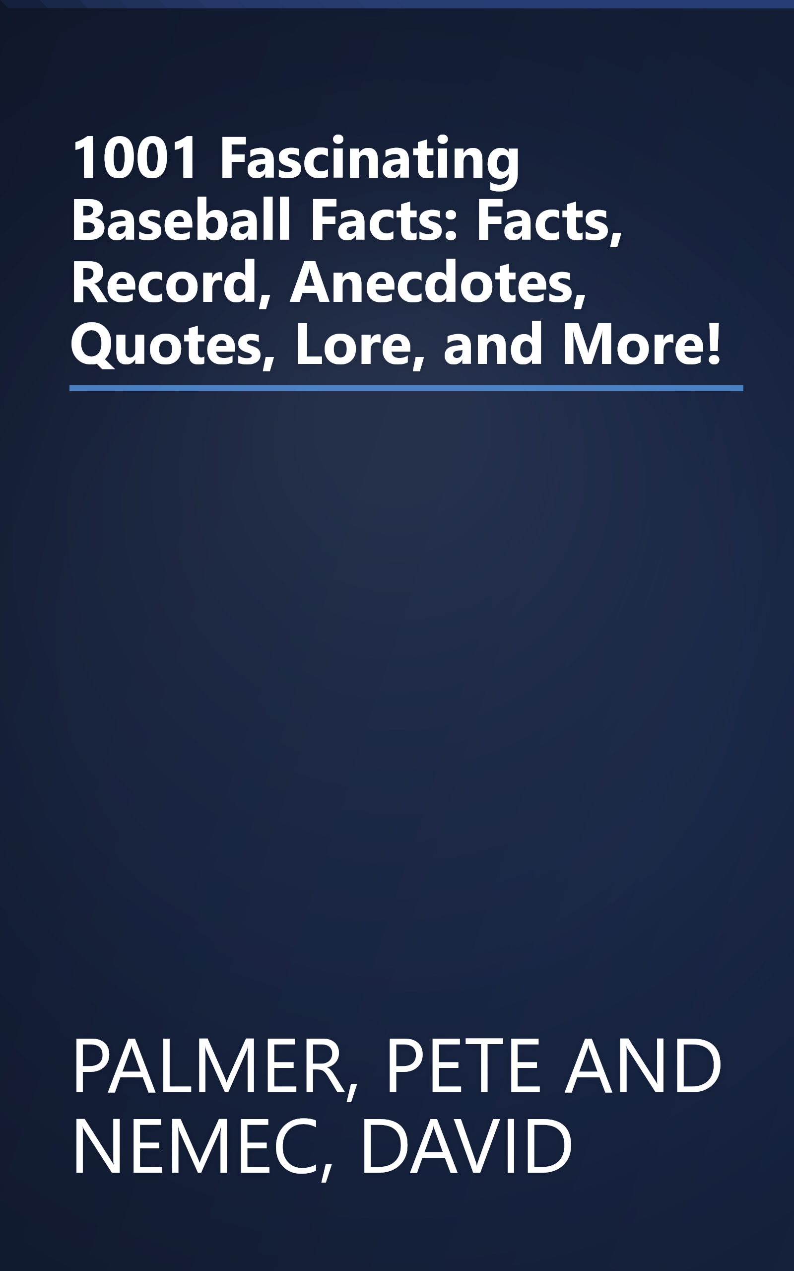 1001 Fascinating Baseball Facts: Facts, Record, Anecdotes, Quotes, Lore, and More! book cover