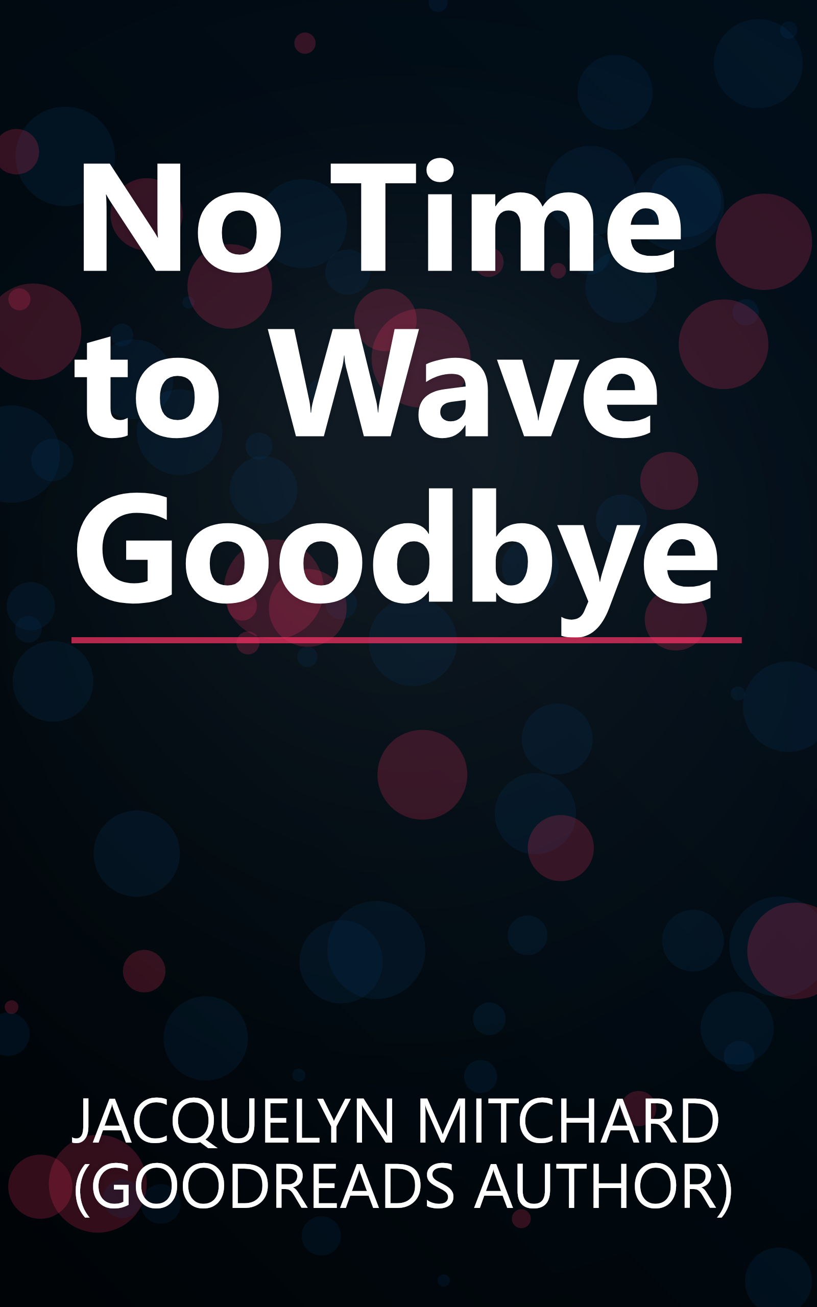 No Time to Wave Goodbye book cover