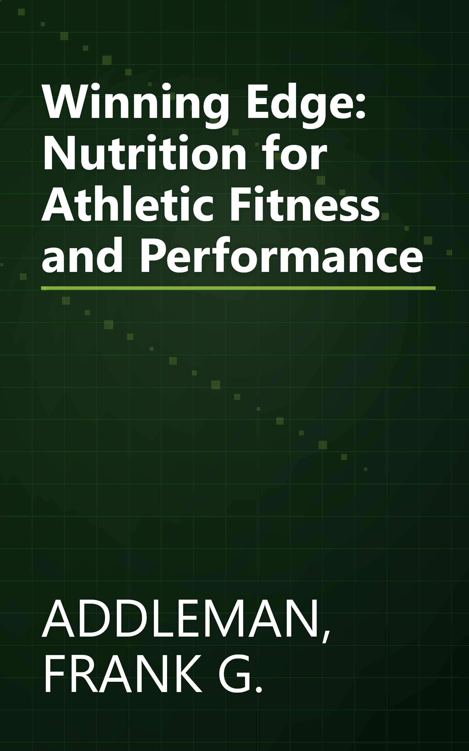 Winning Edge: Nutrition for Athletic Fitness and Performance book cover