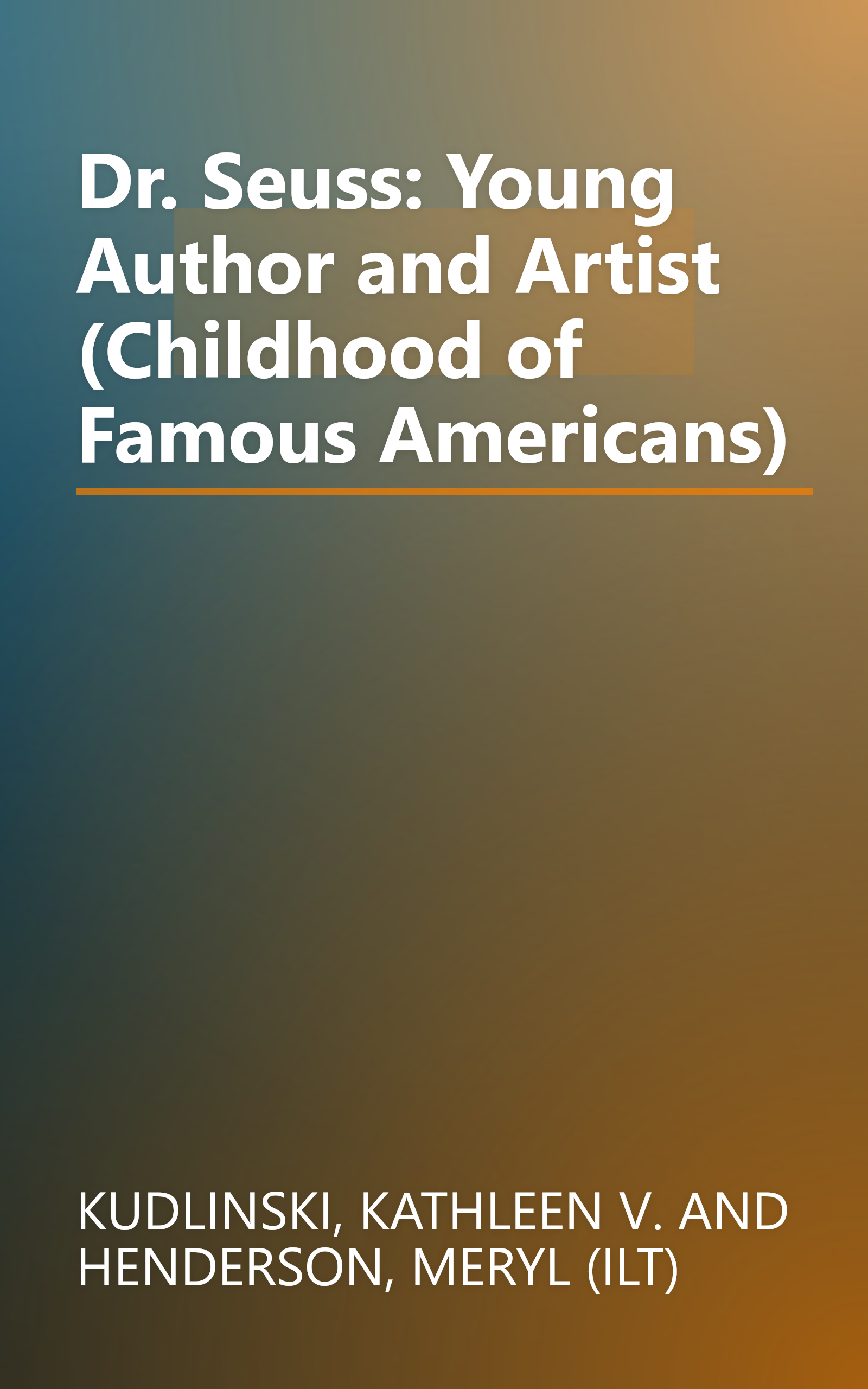 Dr. Seuss: Young Author and Artist (Childhood of Famous Americans) book cover