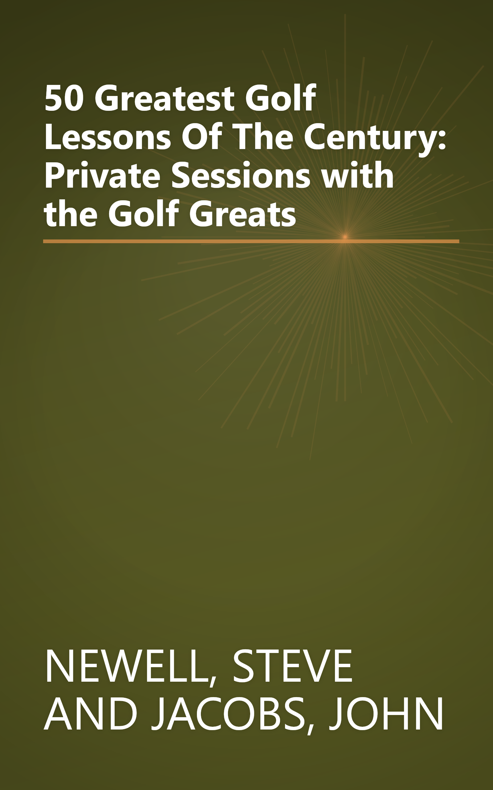 50 Greatest Golf Lessons Of The Century: Private Sessions with the Golf Greats book cover