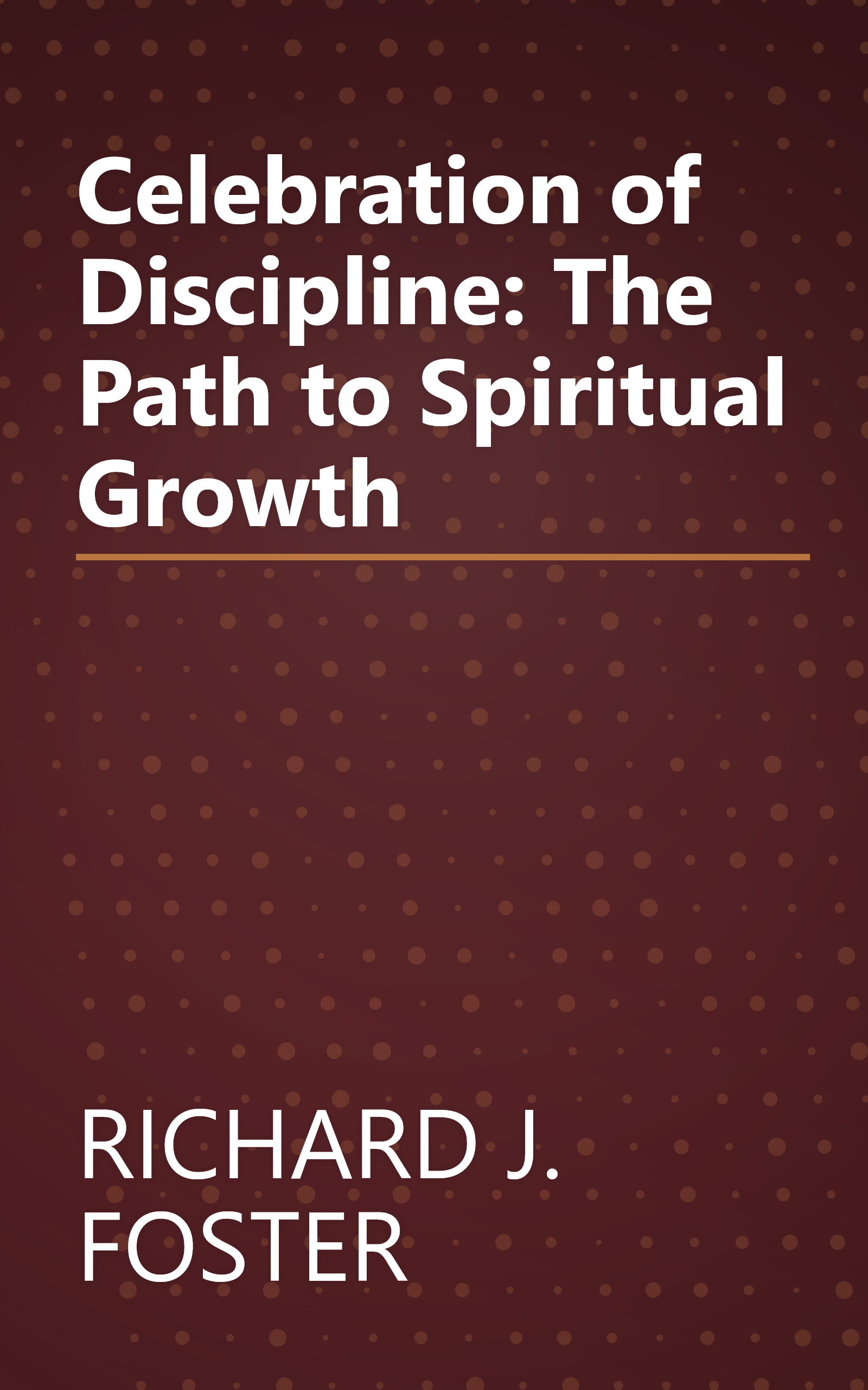 Celebration of Discipline: The Path to Spiritual Growth book cover