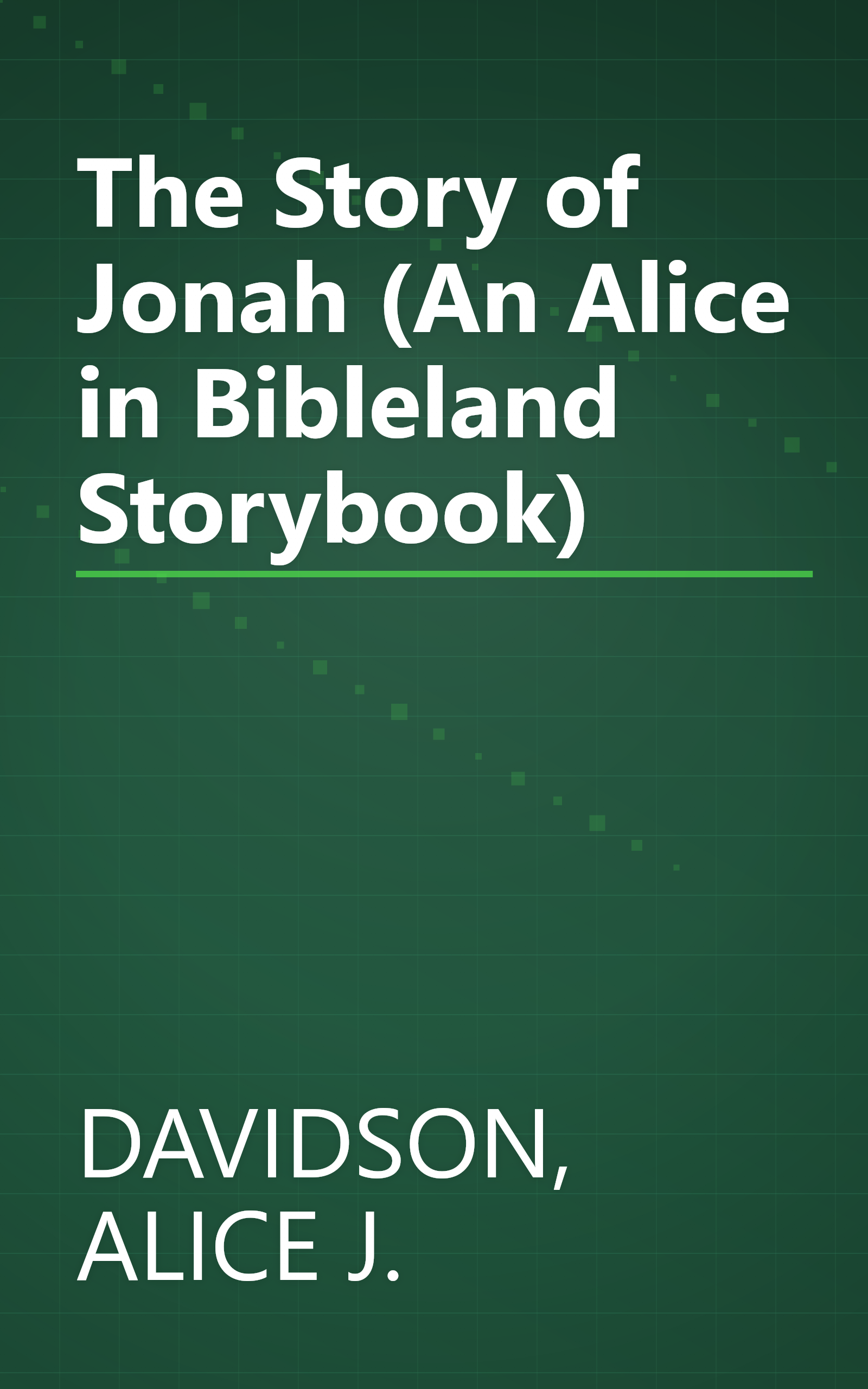 The Story of Jonah (An Alice in Bibleland Storybook) book cover