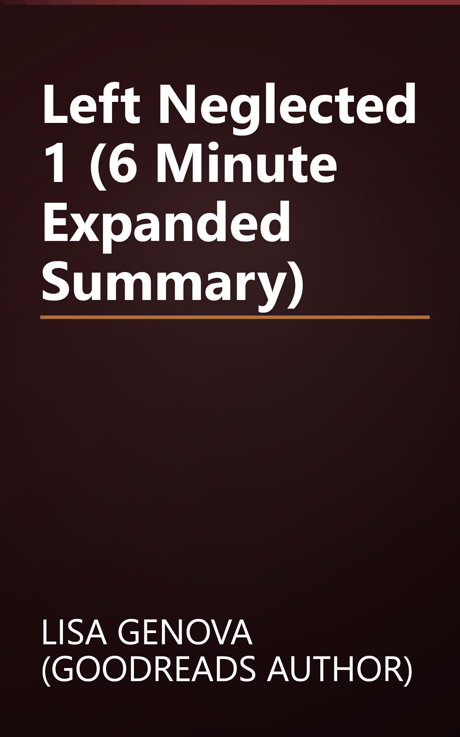Left Neglected 1 (6 Minute   Expanded Summary) book cover