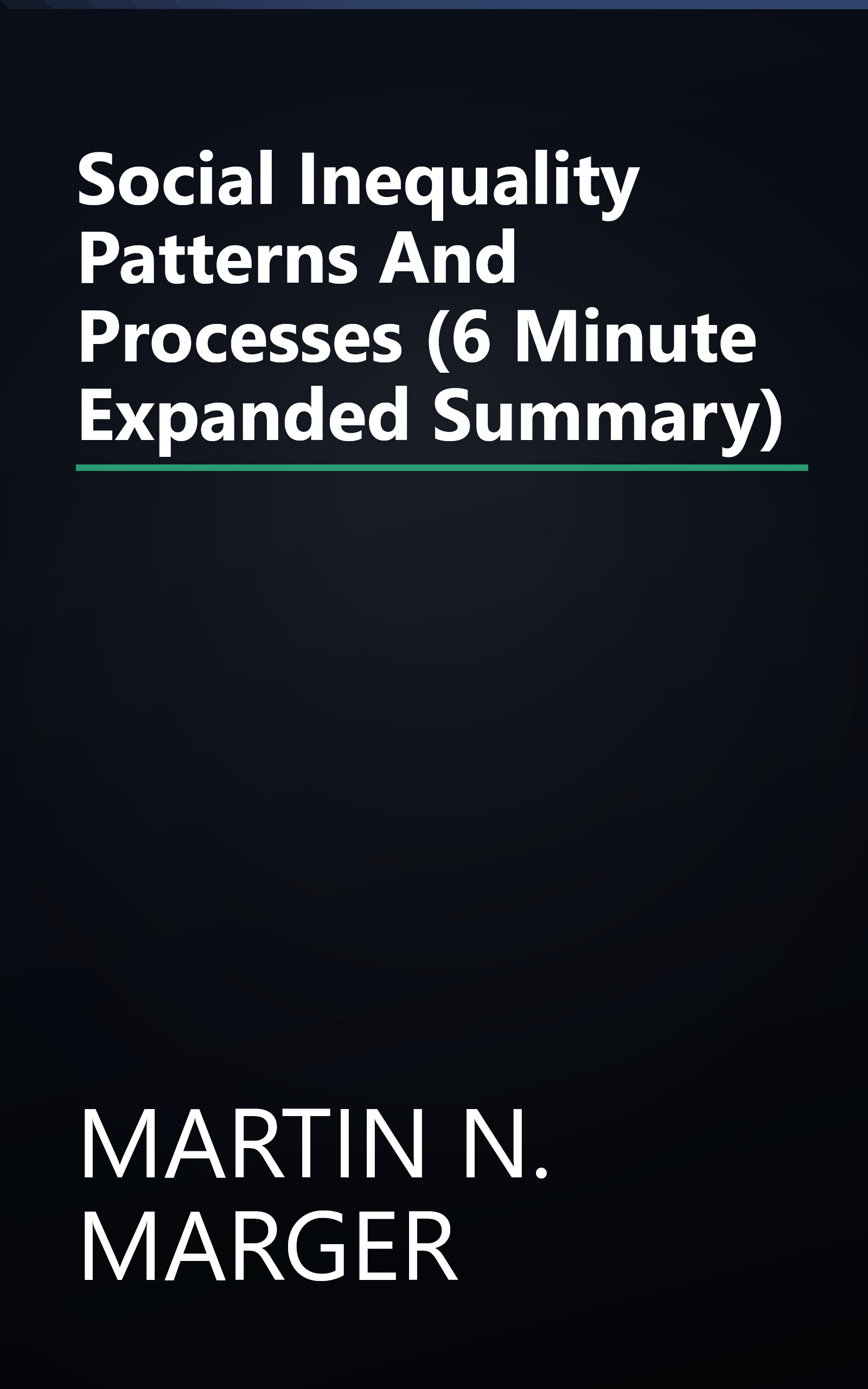 Social Inequality  Patterns And Processes (6 Minute   Expanded Summary) book cover