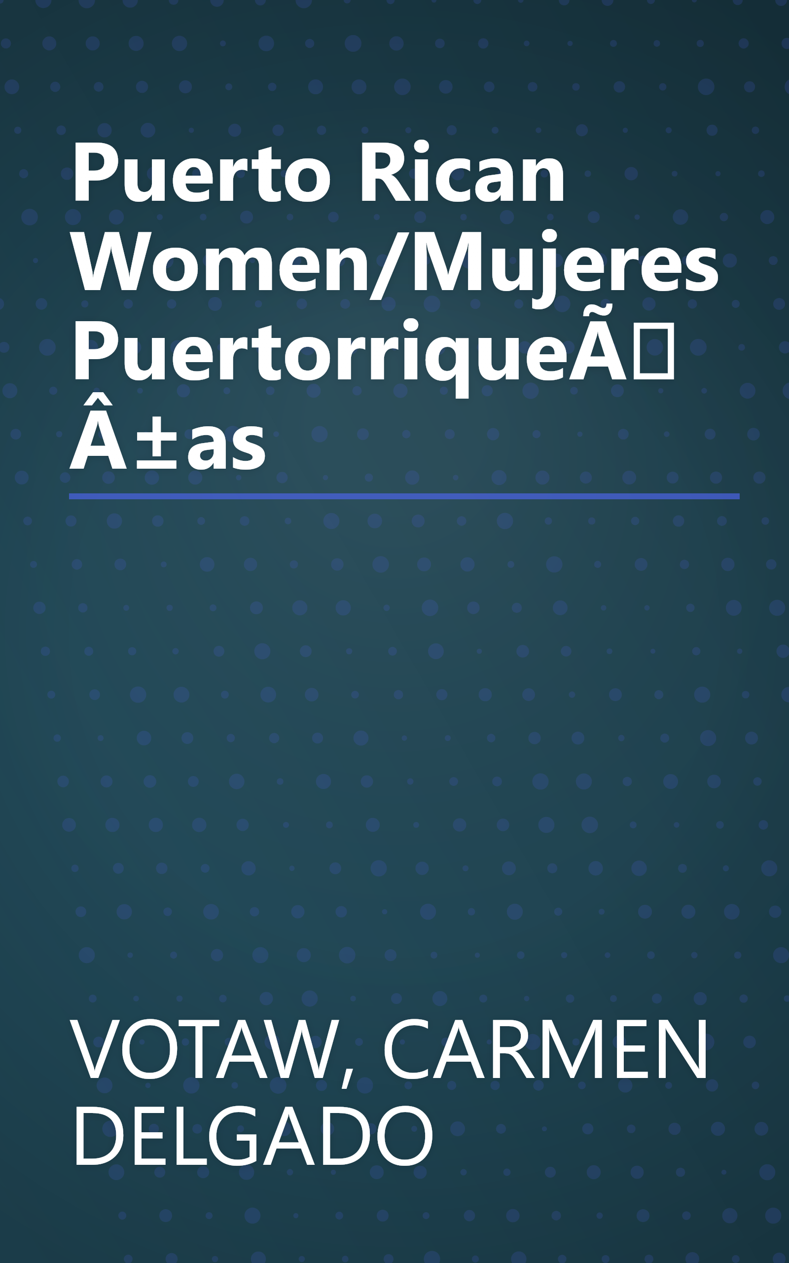 Puerto Rican Women/Mujeres PuertorriqueÃÂ±as book cover