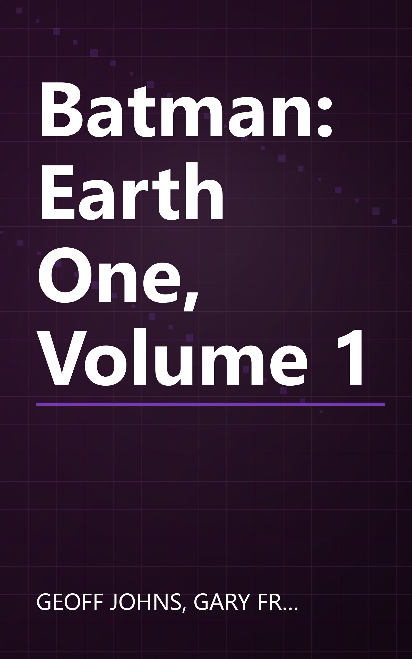Batman: Earth One, Volume 1 book cover