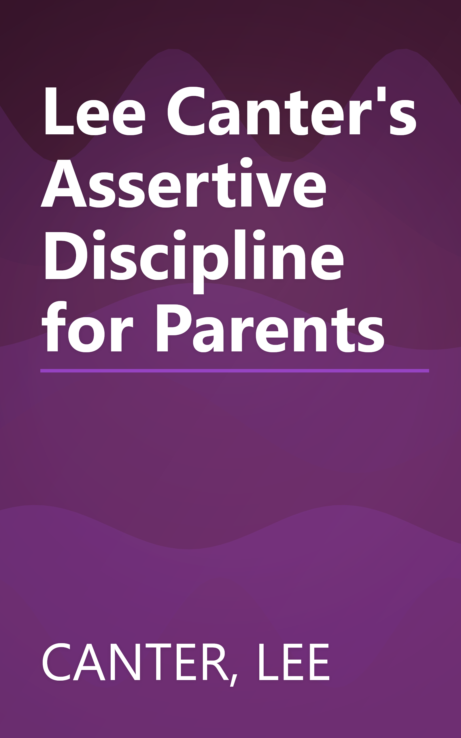 Lee Canter's Assertive Discipline for Parents book cover