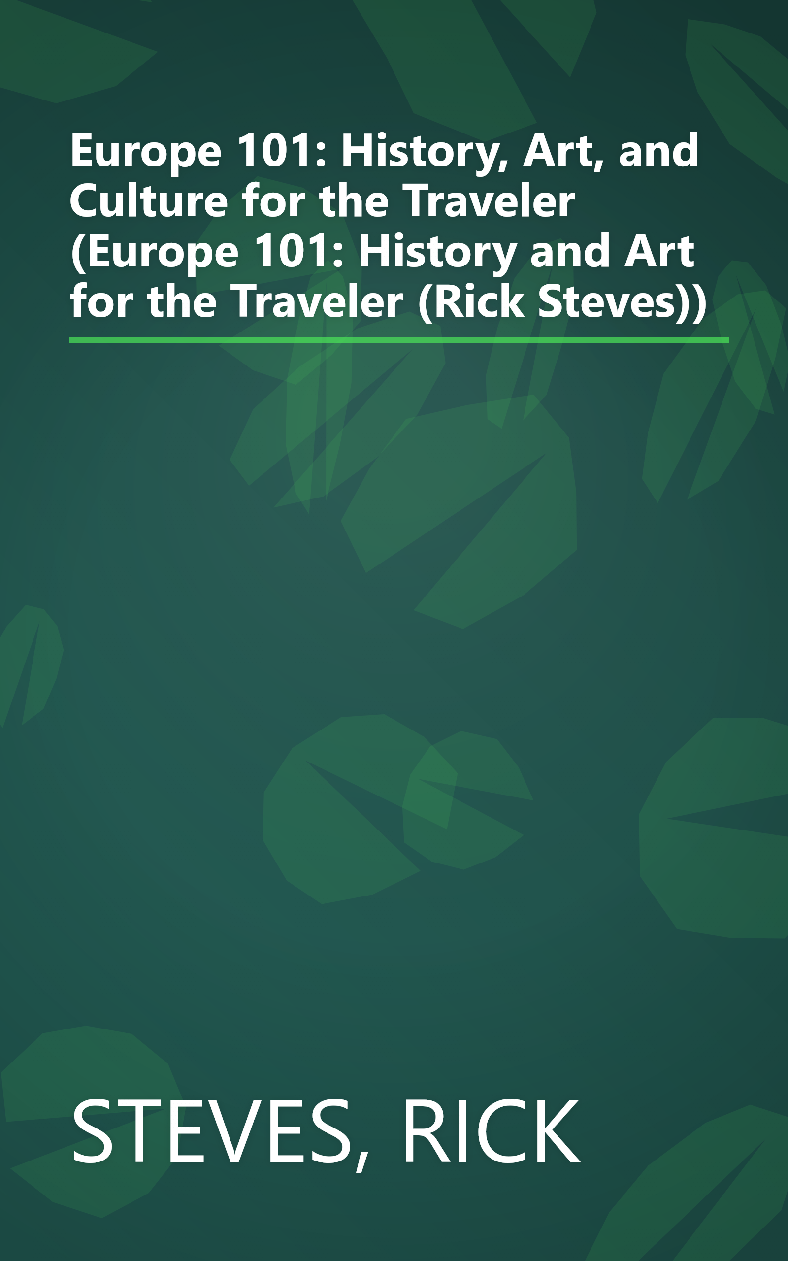 Europe 101: History, Art, and Culture for the Traveler (Europe 101: History and Art for the Traveler (Rick Steves)) book cover