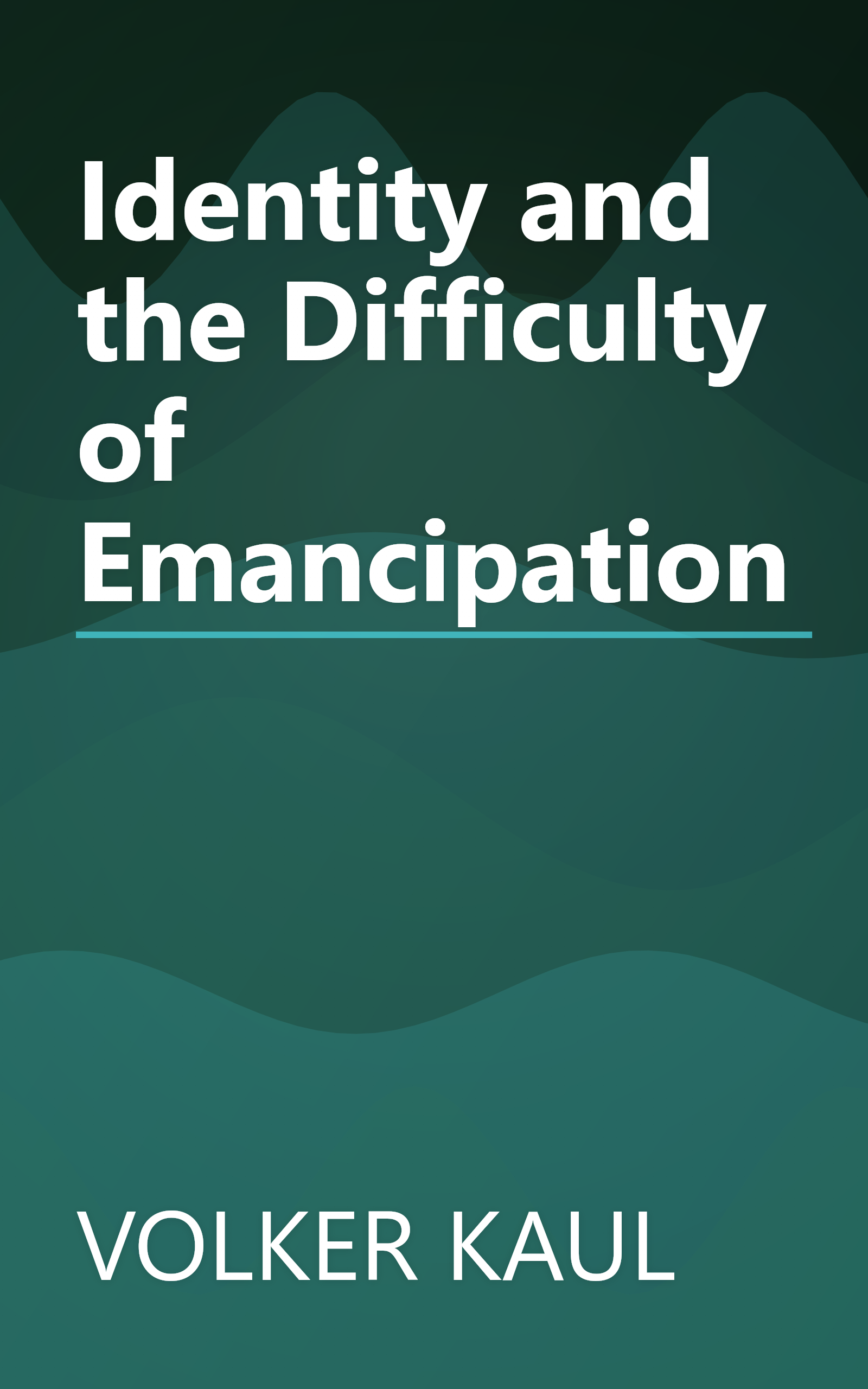 Identity and the Difficulty of Emancipation book cover