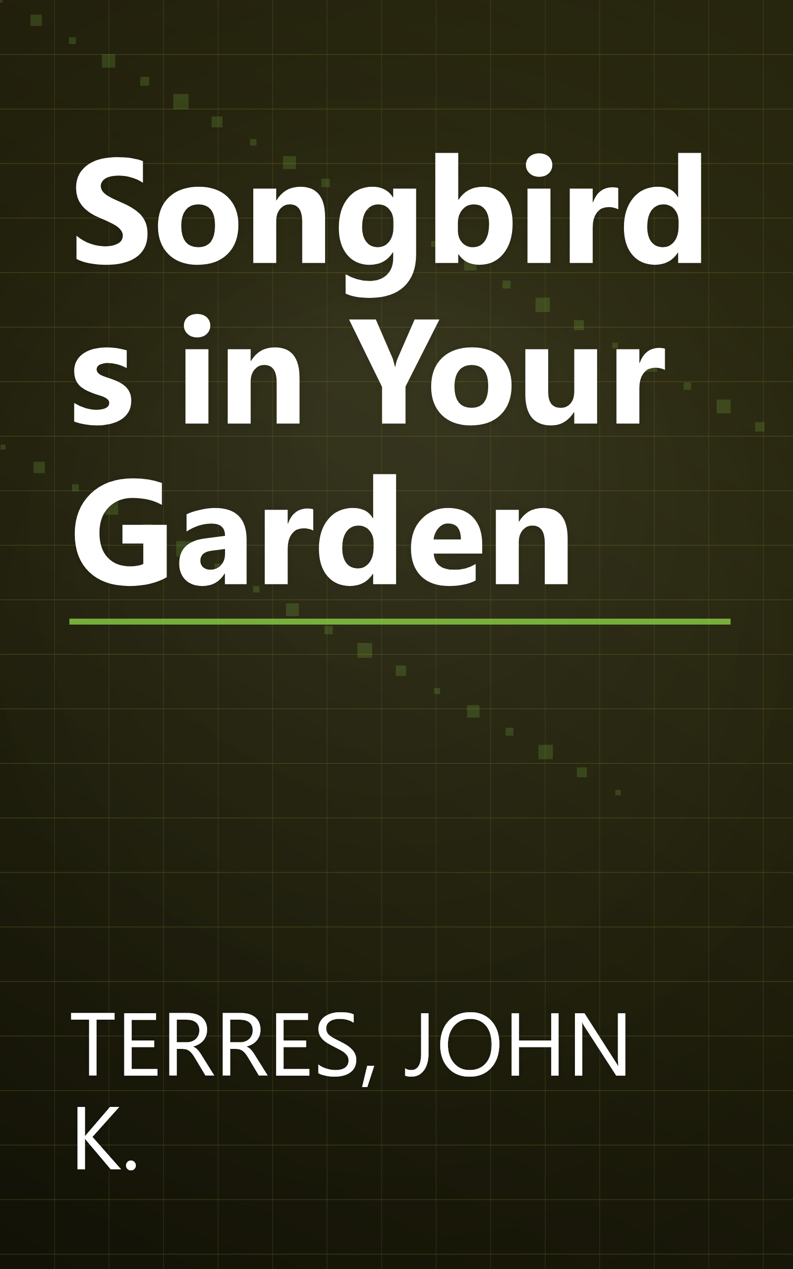 Songbirds in Your Garden book cover