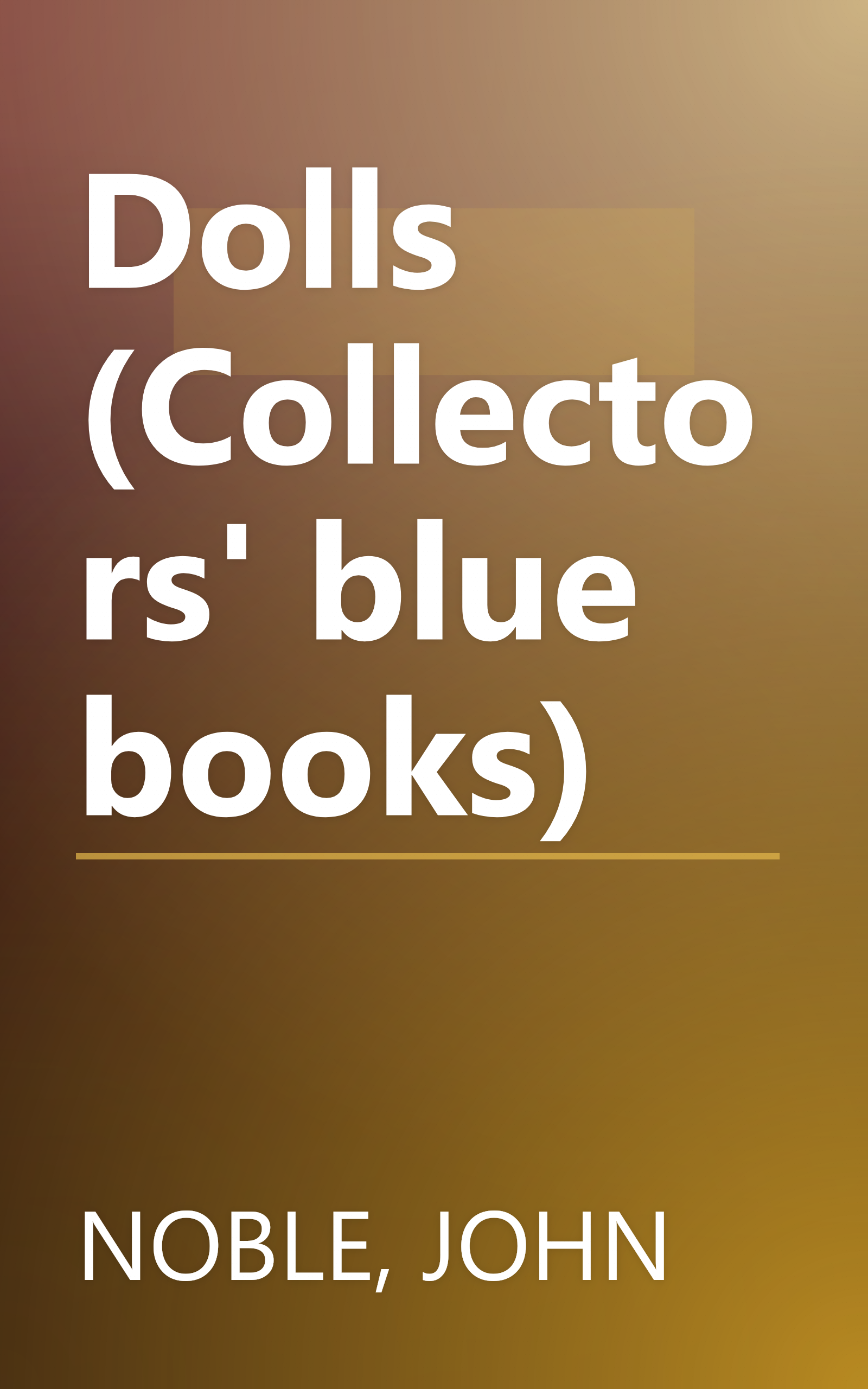 Dolls (Collectors' blue books) book cover