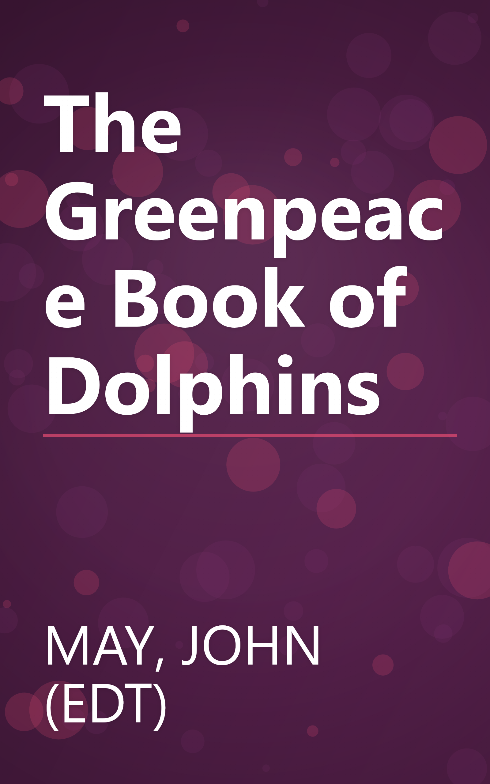 The Greenpeace Book of Dolphins book cover