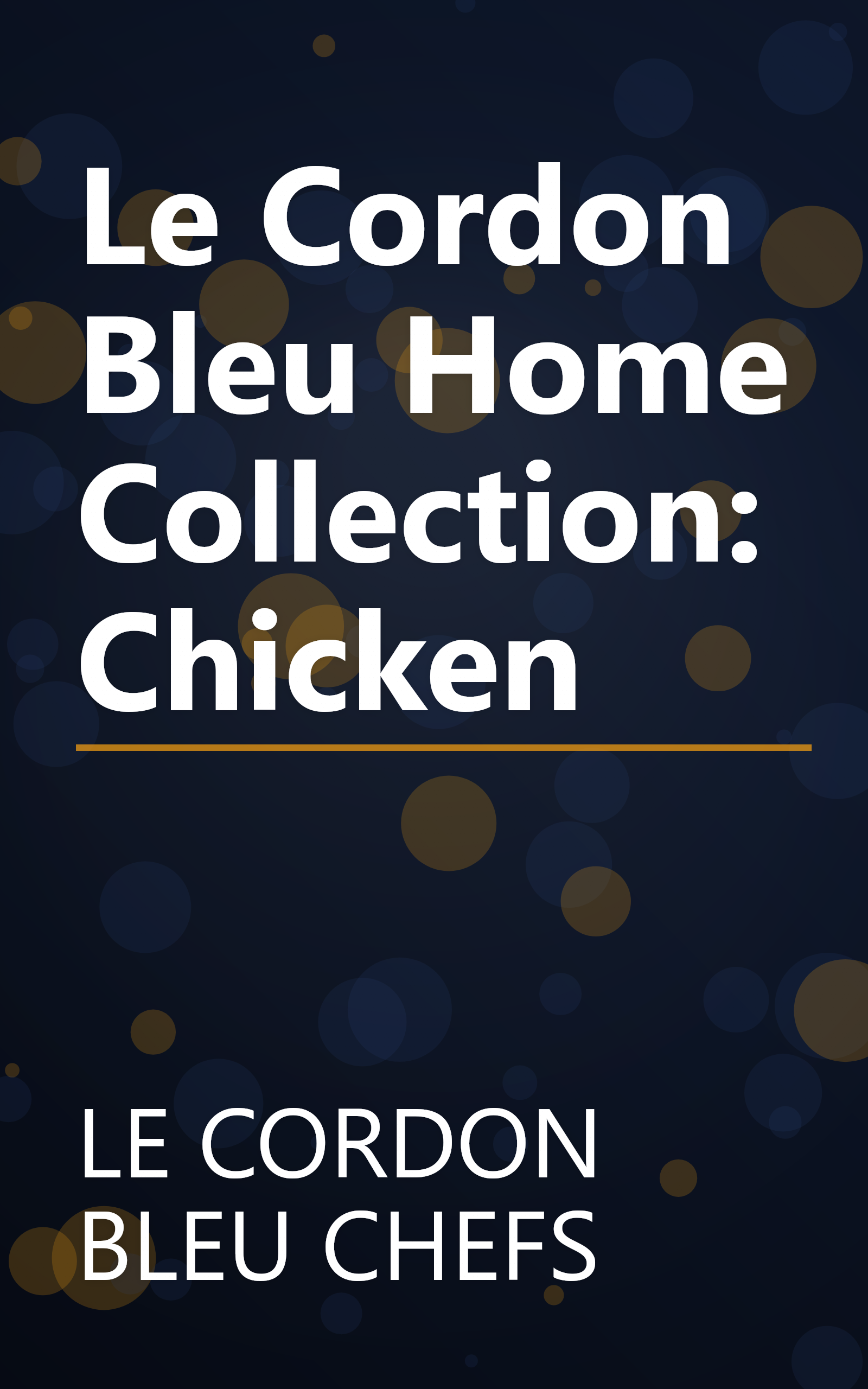 Le Cordon Bleu Home Collection: Chicken book cover