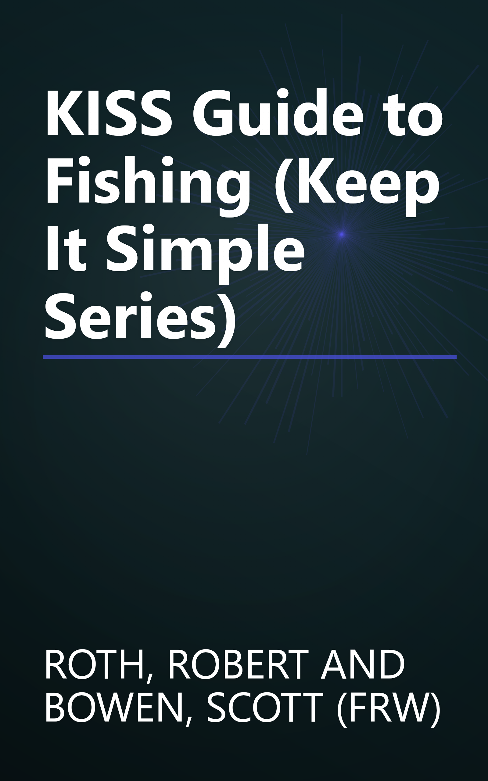 KISS Guide to Fishing (Keep It Simple Series) book cover