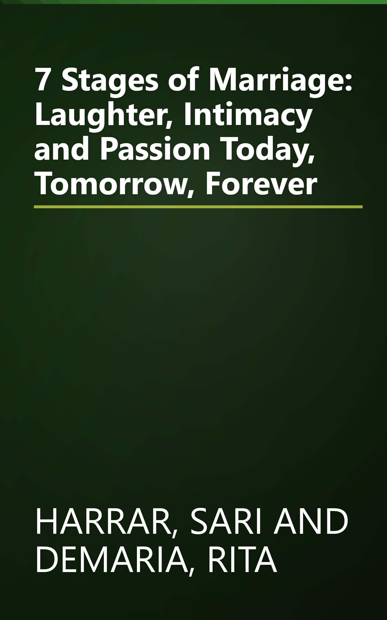 7 Stages of Marriage: Laughter, Intimacy and Passion Today, Tomorrow, Forever book cover