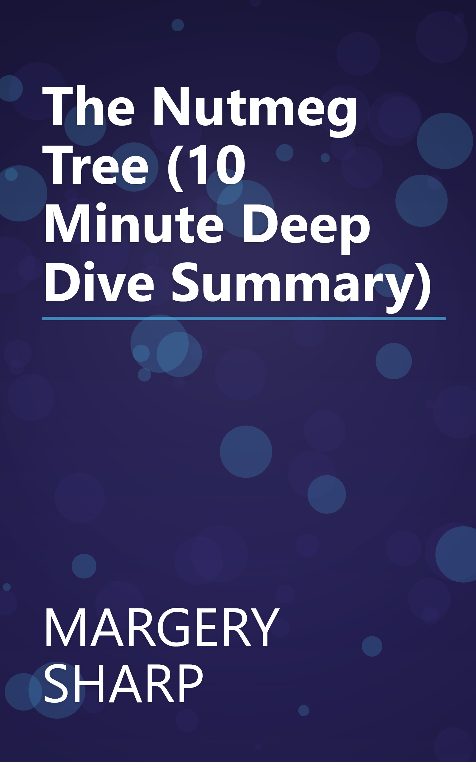 The Nutmeg Tree (10 Minute   Deep Dive Summary) book cover