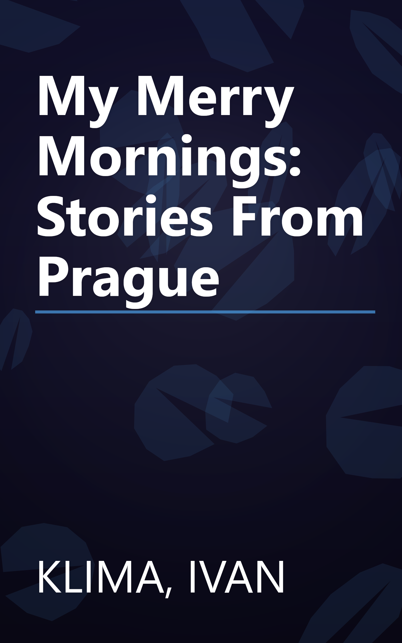 My Merry Mornings: Stories From Prague book cover