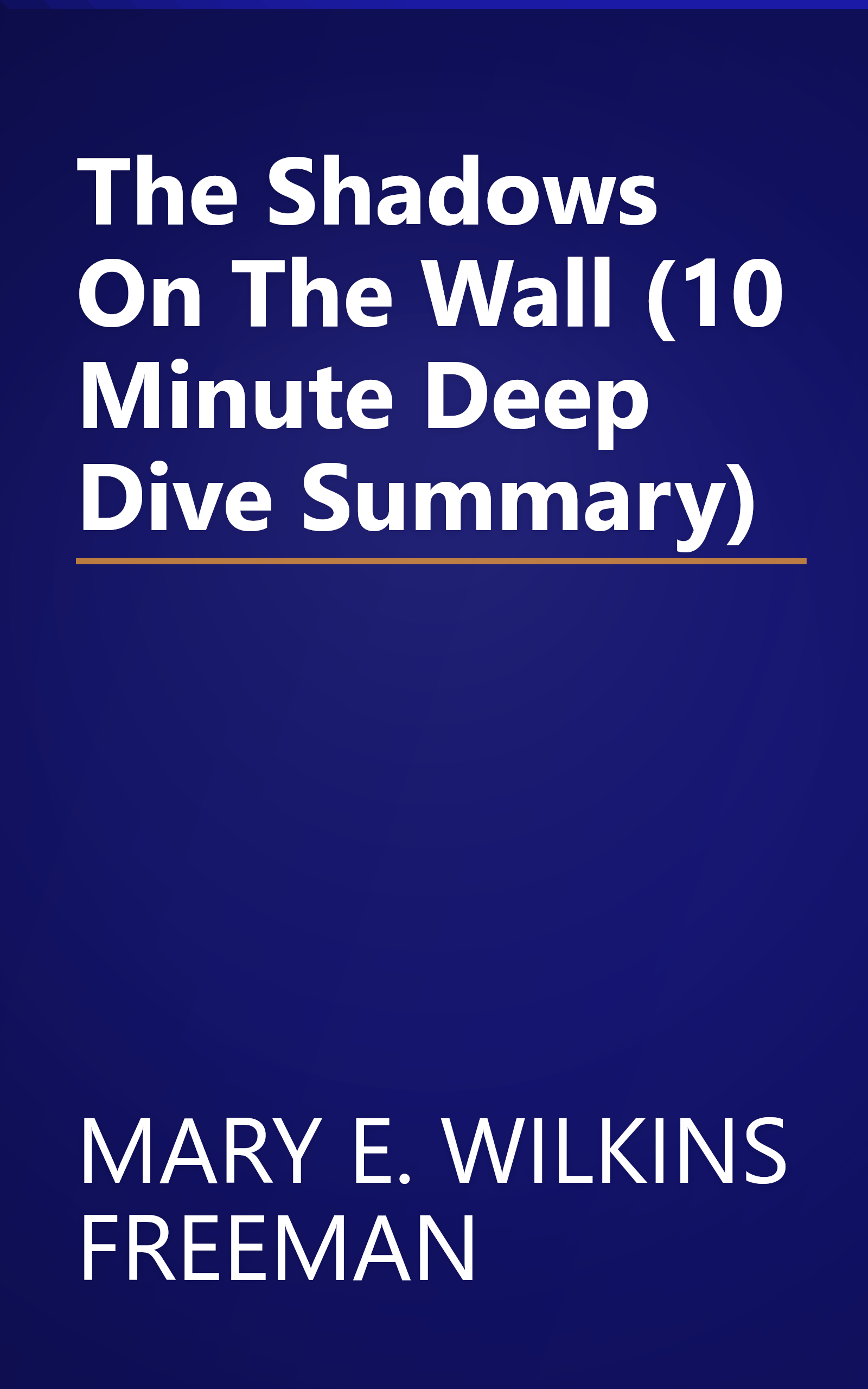 The Shadows On The Wall (10 Minute   Deep Dive Summary) book cover